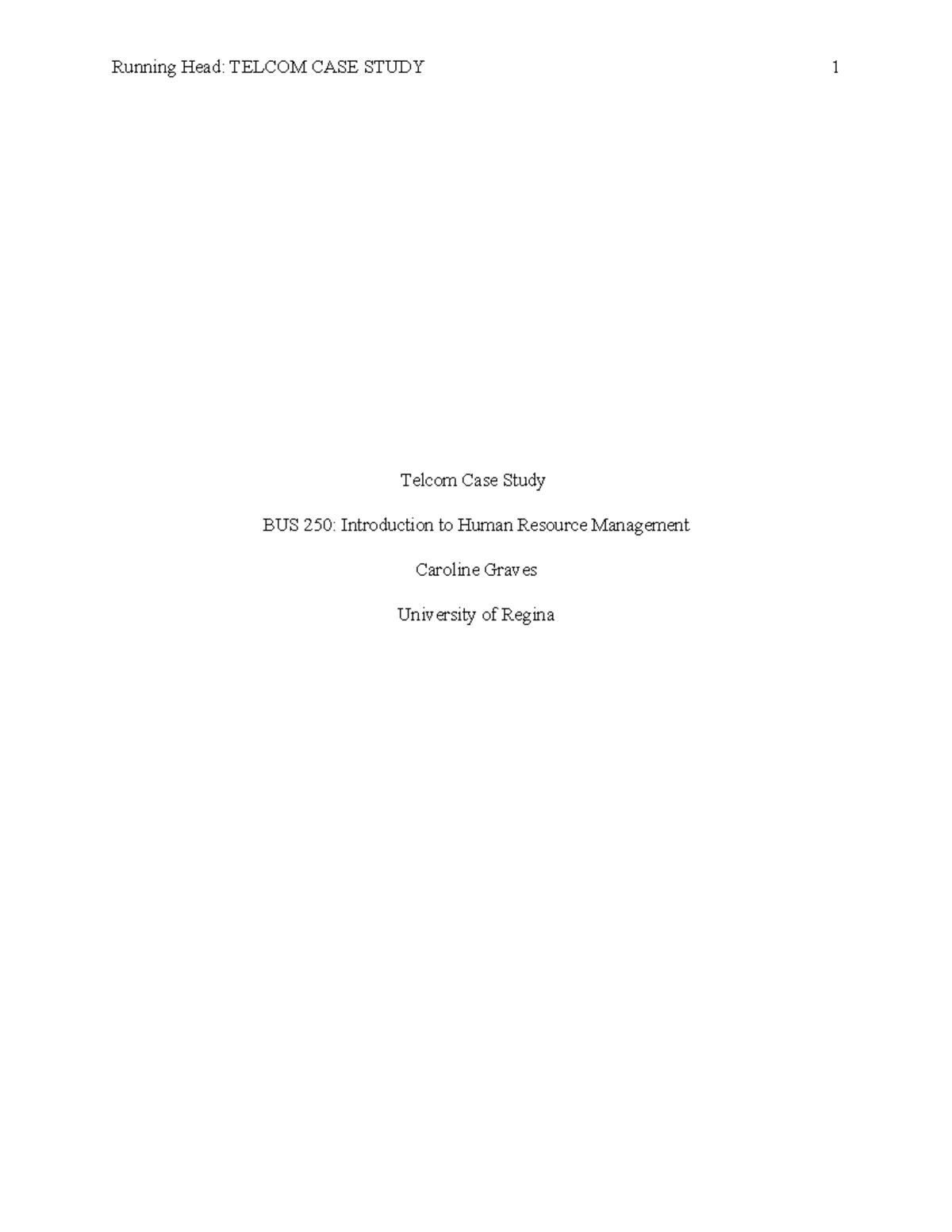 BUS 250 - Telcom-Case-Study - Running Head: TELCOM CASE STUDY 1 Telcom Case Study BUS 250: - Studocu