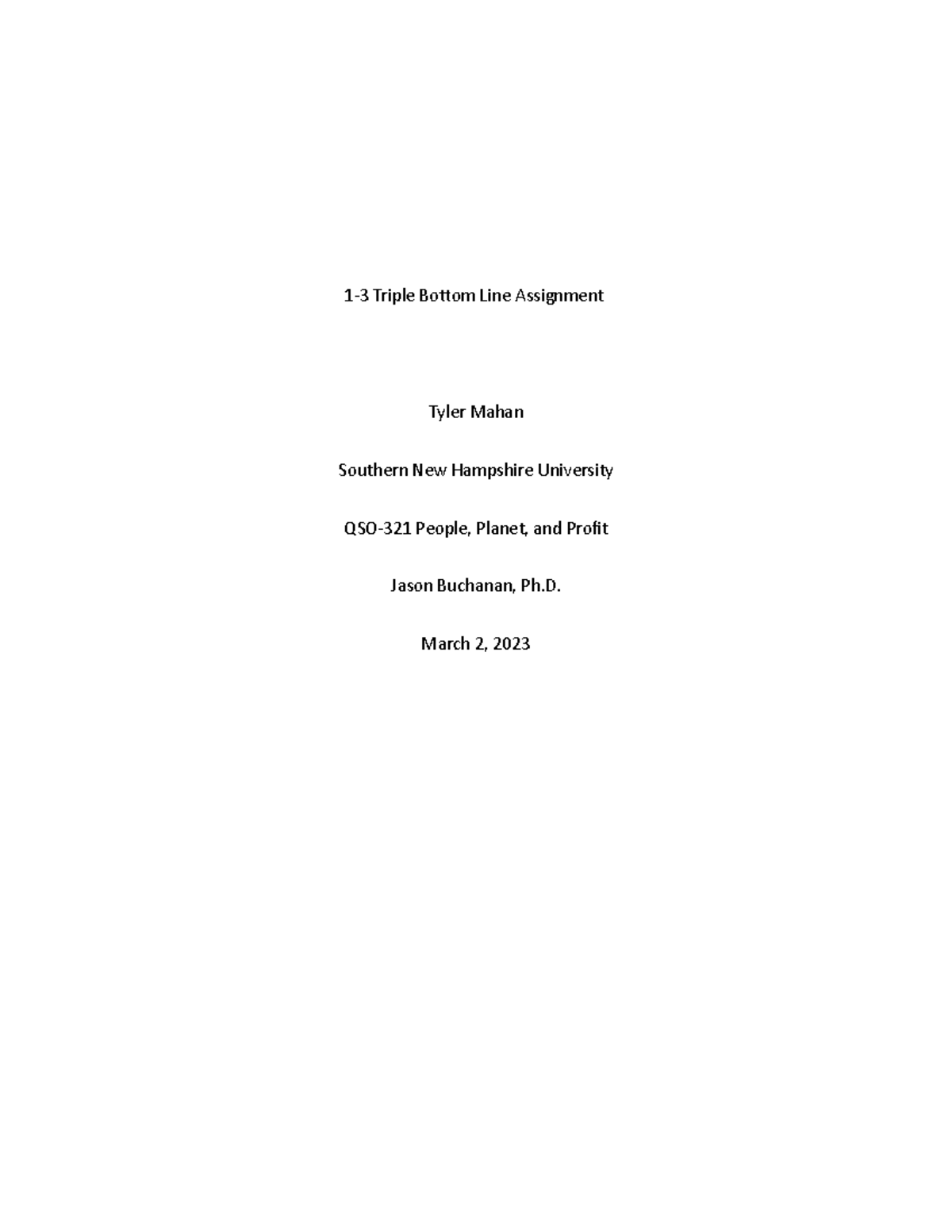 1-3 Triple Bottom Line Assignment - March 2, 2023 In the early 1990’s ...