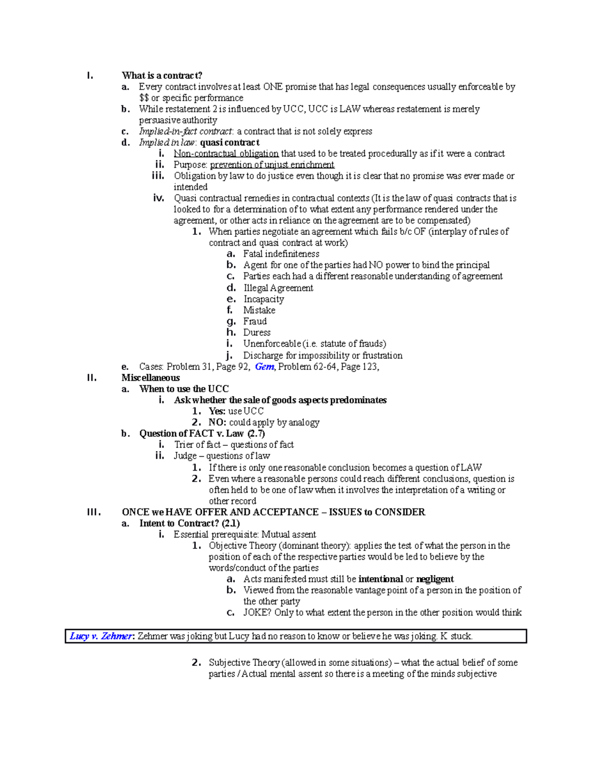 Contract Law Outline - 3 - I. What is a contract? a. Every contract ...