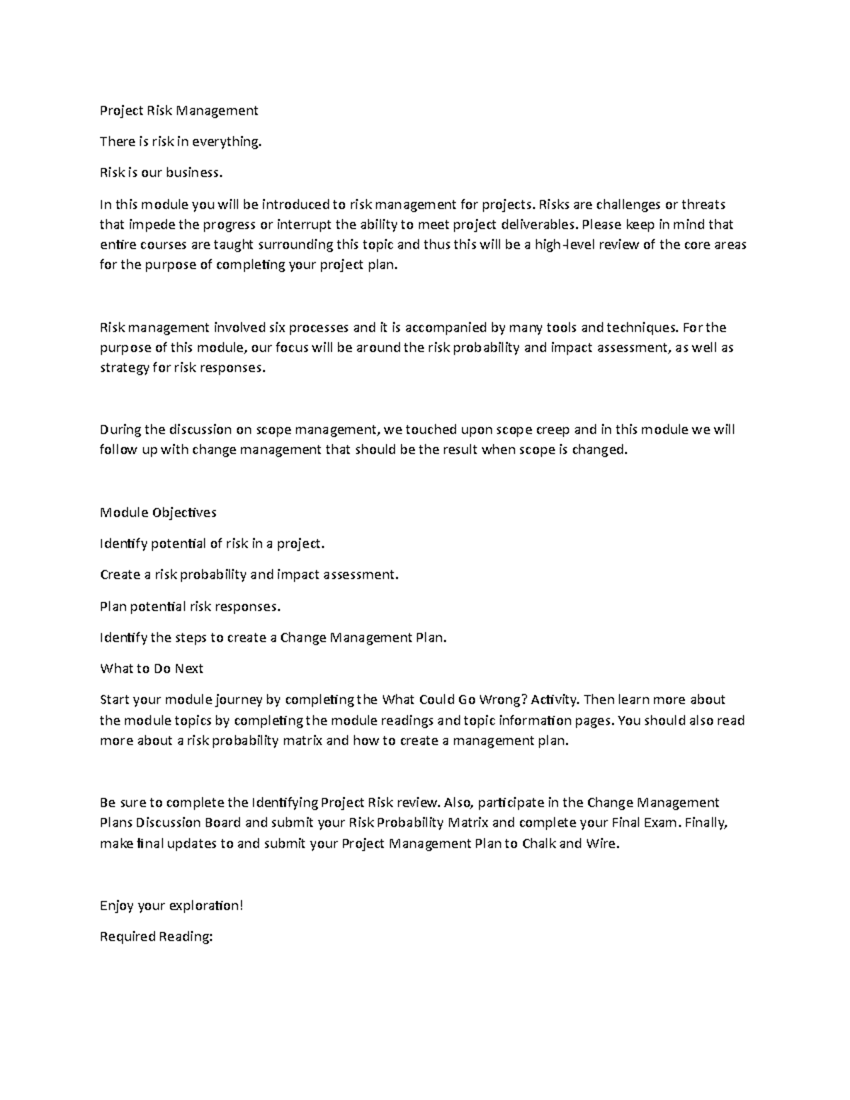 Mod Notes - Project Risk Management There is risk in everything. Risk ...