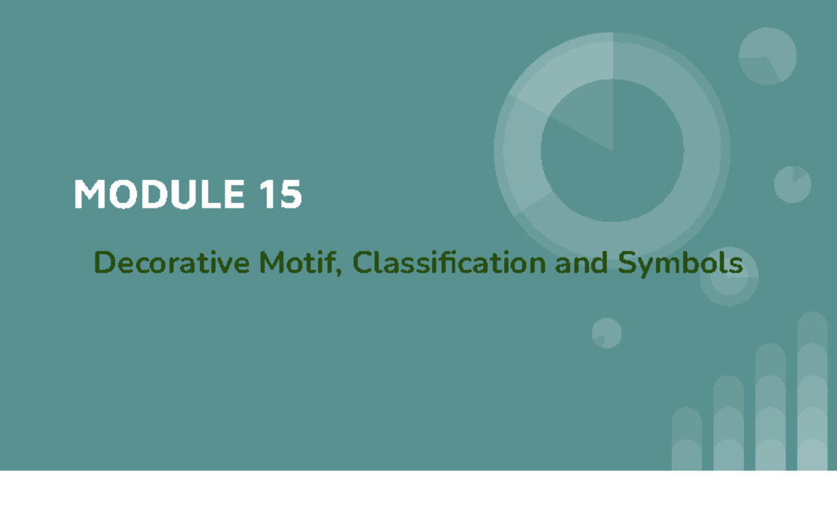 Module 15-16 - MODULE 15 Decorative Motif, Classification and Symbols ...