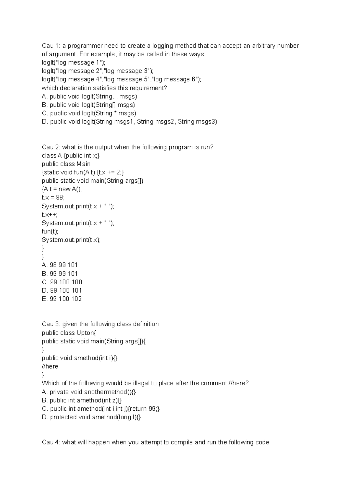 Test1 - Cau 1: a programmer need to create a logging method that can ...