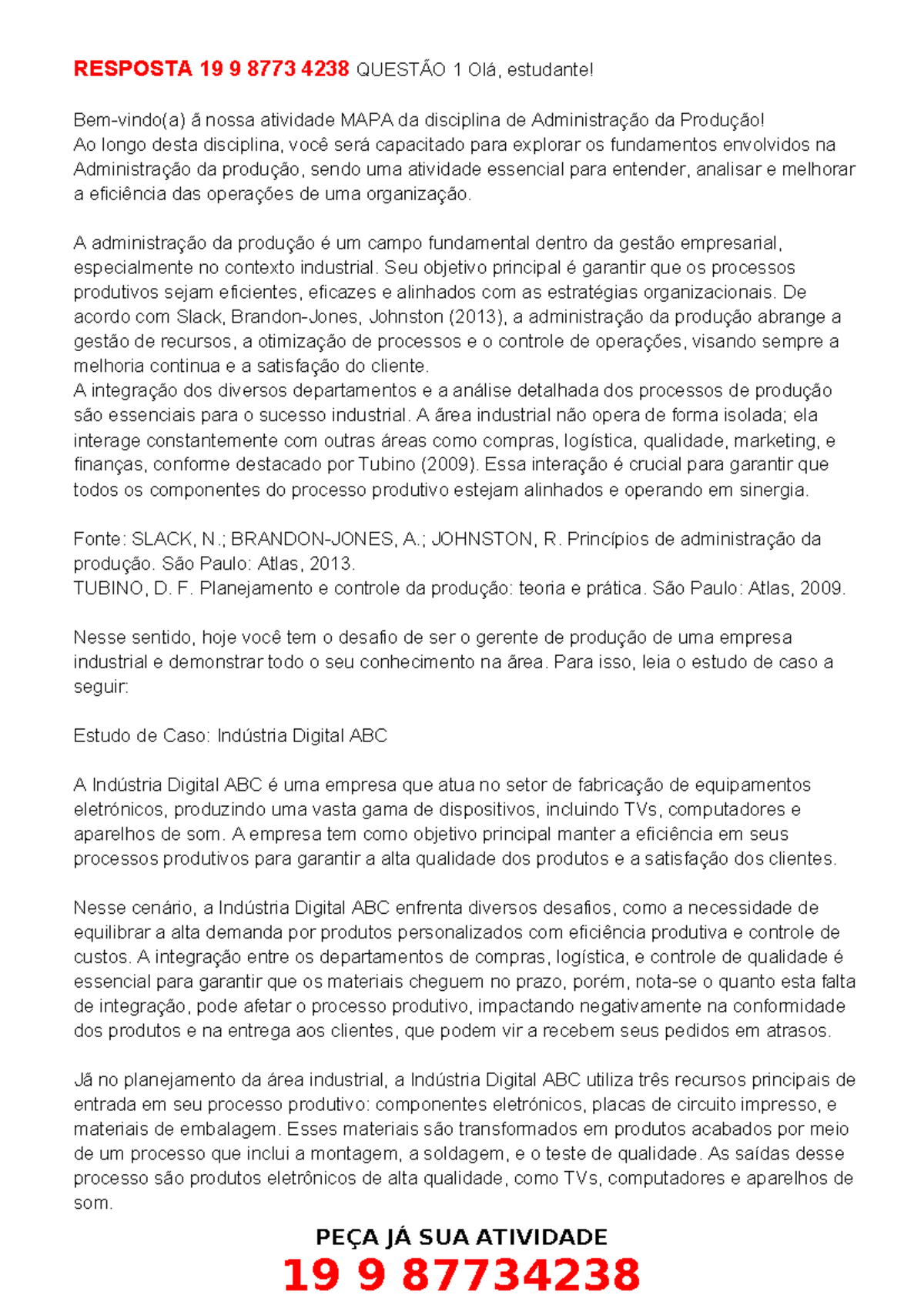 Resposta 19 9 8773 4238 Olá, estudante Bem-vindo(a) ã nossa atividade ...