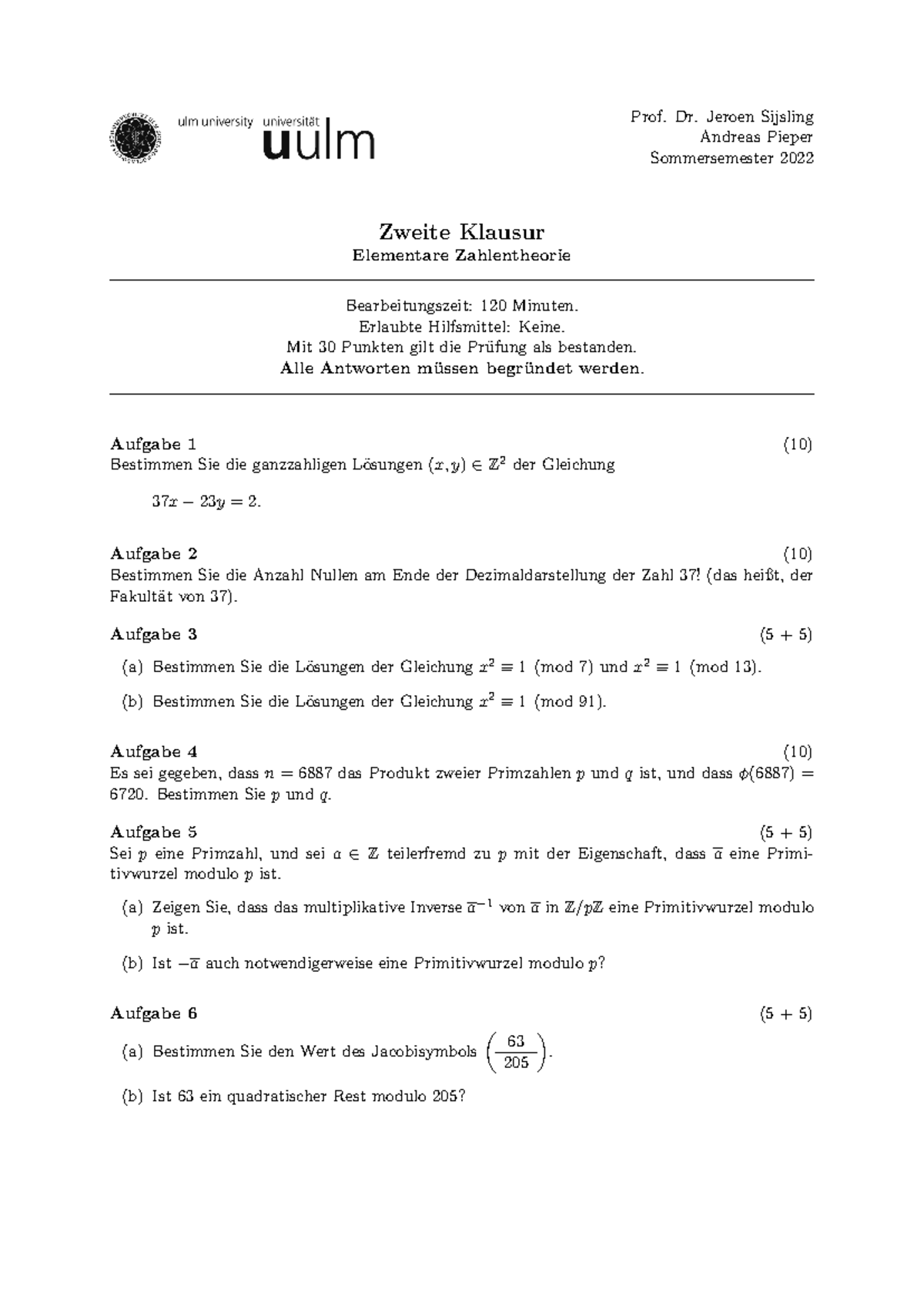 Nachklausur - Prof. Dr. Jeroen Sijsling Andreas Pieper Sommersemester 2022 Zweite Klausur ...