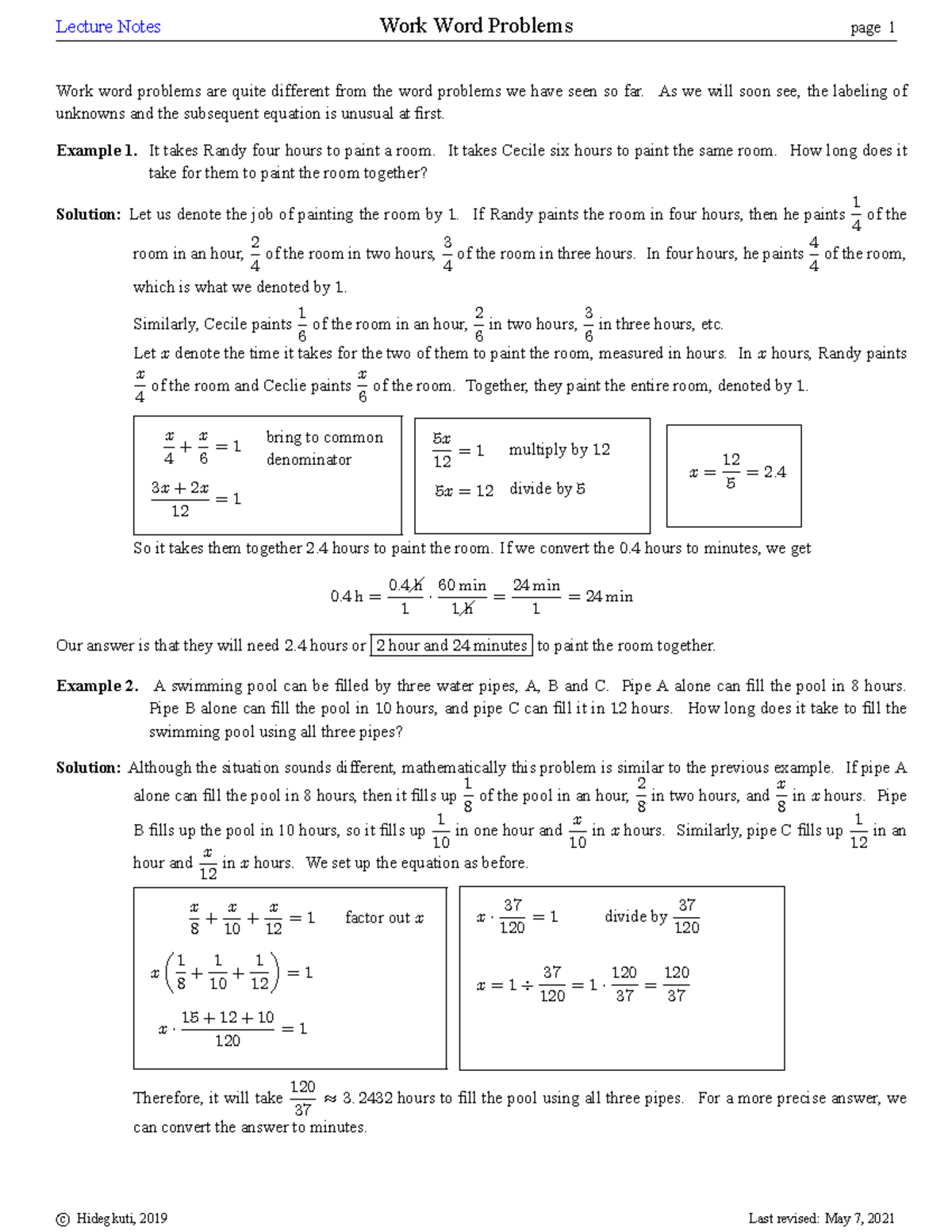 Work - yes - Work word problems are quite different from the word problems we have seen so far ...
