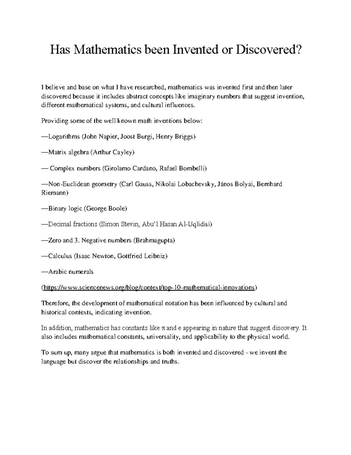 I believe that mathematics was invented first and then later - Has ...