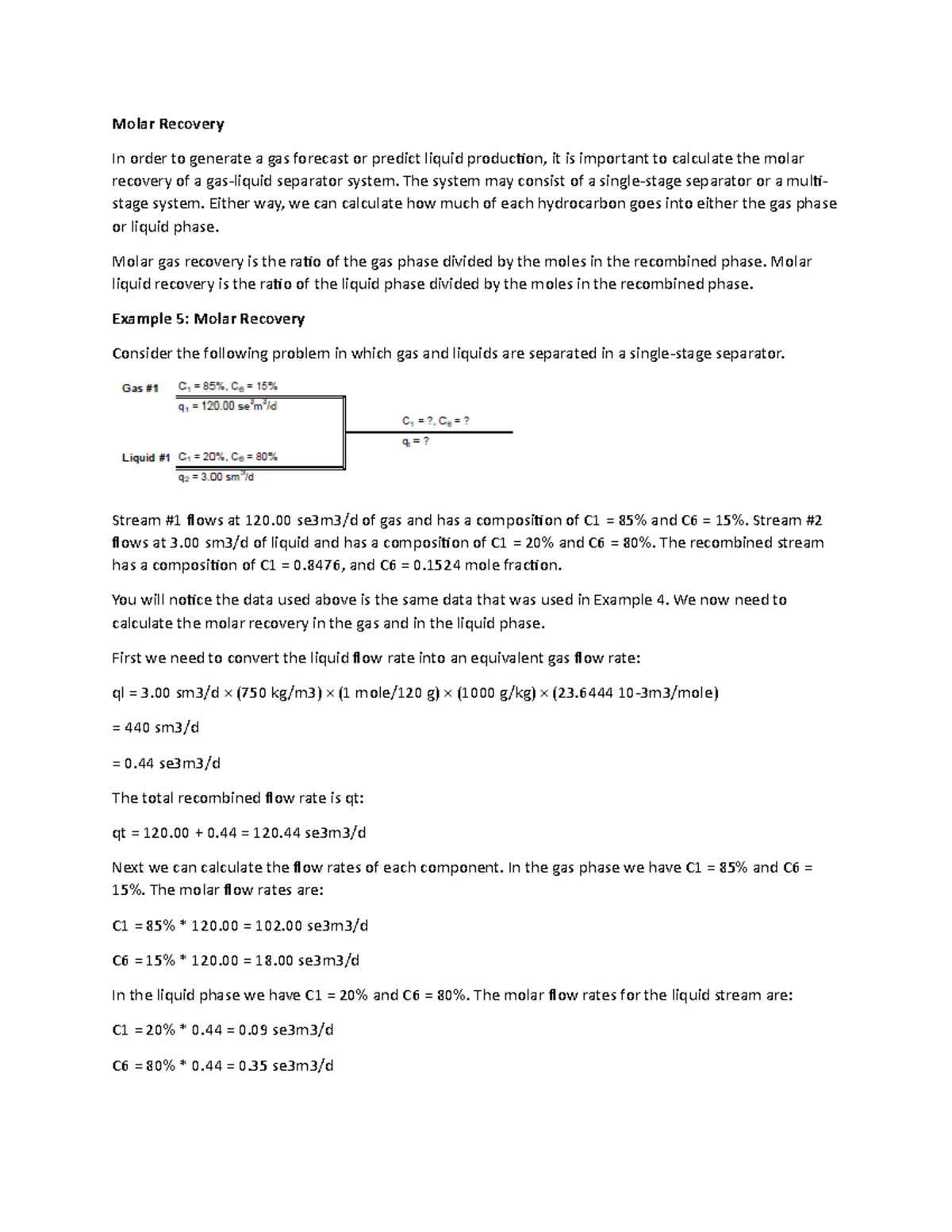 RESR 334 module 3 molar recovery - Molar Recovery In order to generate a gas forecast or predict ...