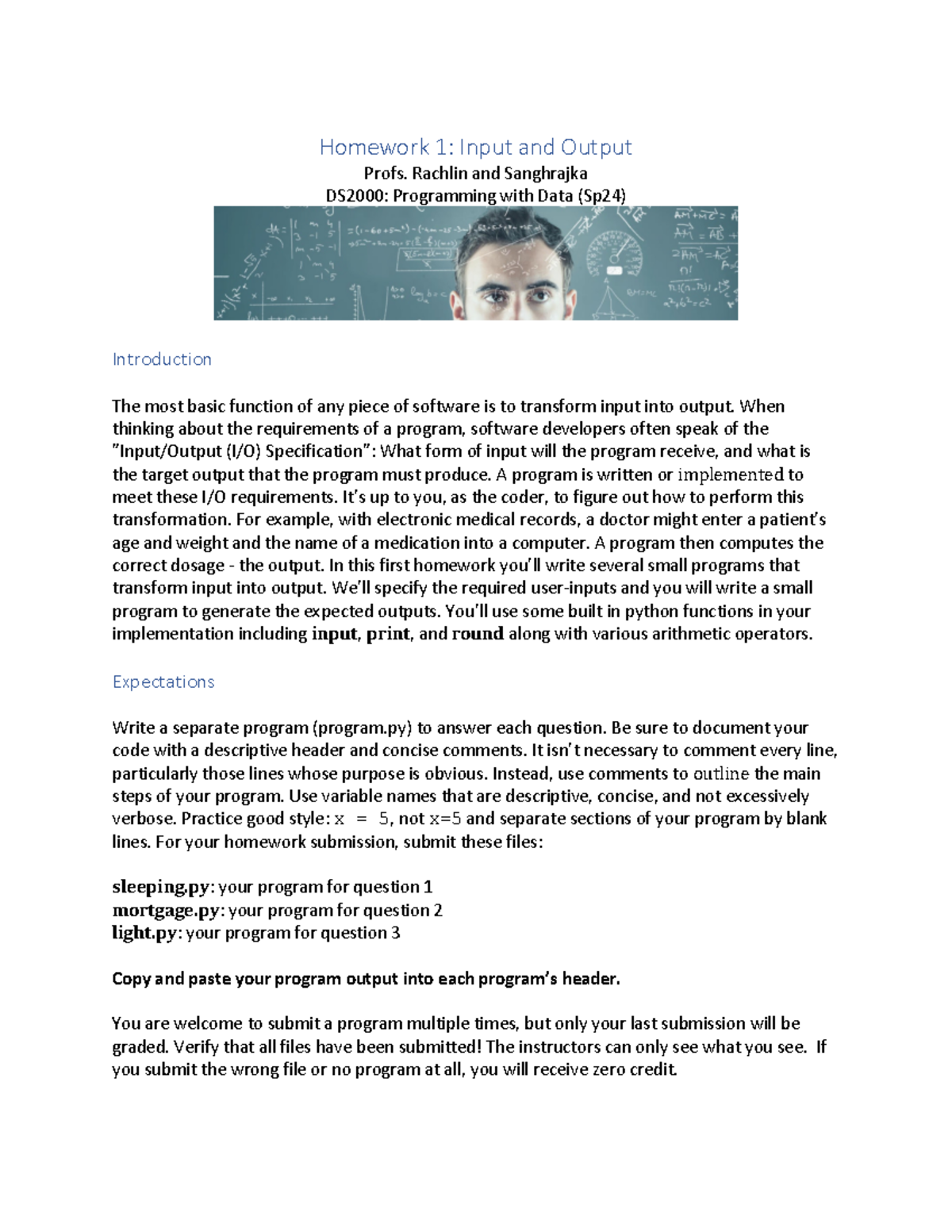 Hw1 - Basic use of SPYDER - Homework 1: Input and Output Profs. Rachlin and Sanghrajka DS2000 ...