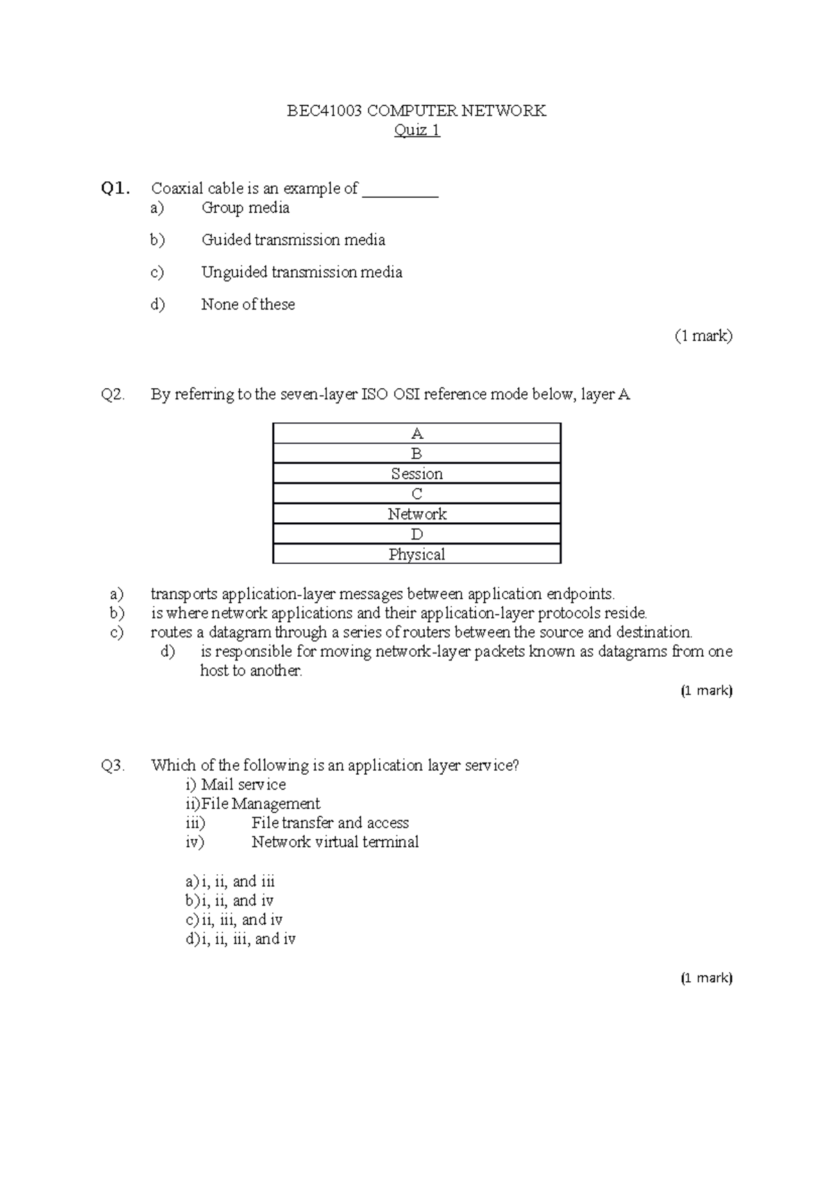 Quiz 1 - Computer Network Introduction Chapter - BEC41003 COMPUTER NETWORK Quiz 1 Q1. Coaxial ...