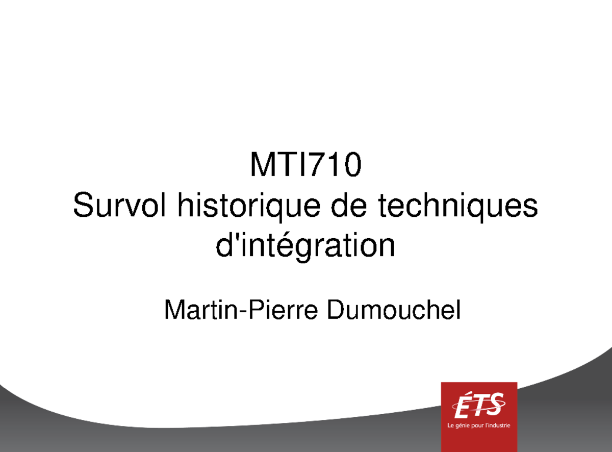 CE-Cours 4a - Survol historique de techniques dintégration - MTI Survol ...