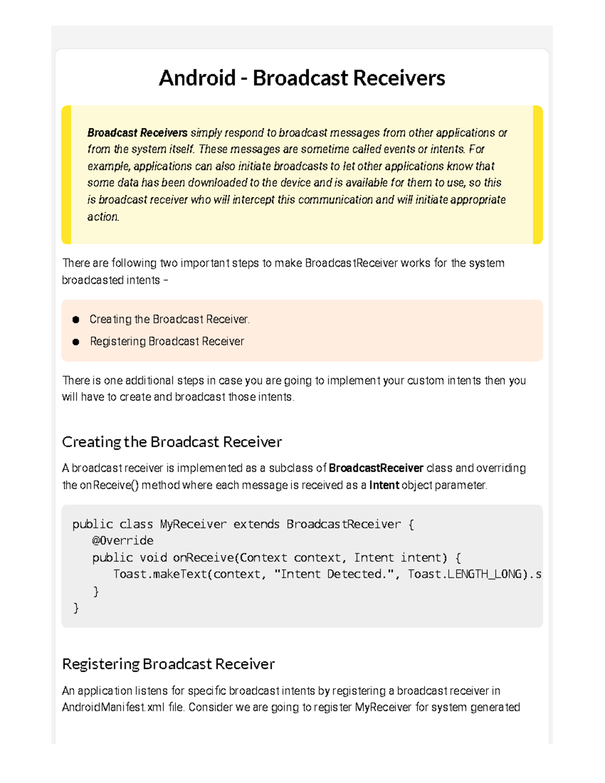 Android - Broadcast Receivers - Creating the Broadcast Receiver A broadcast receiver is ...