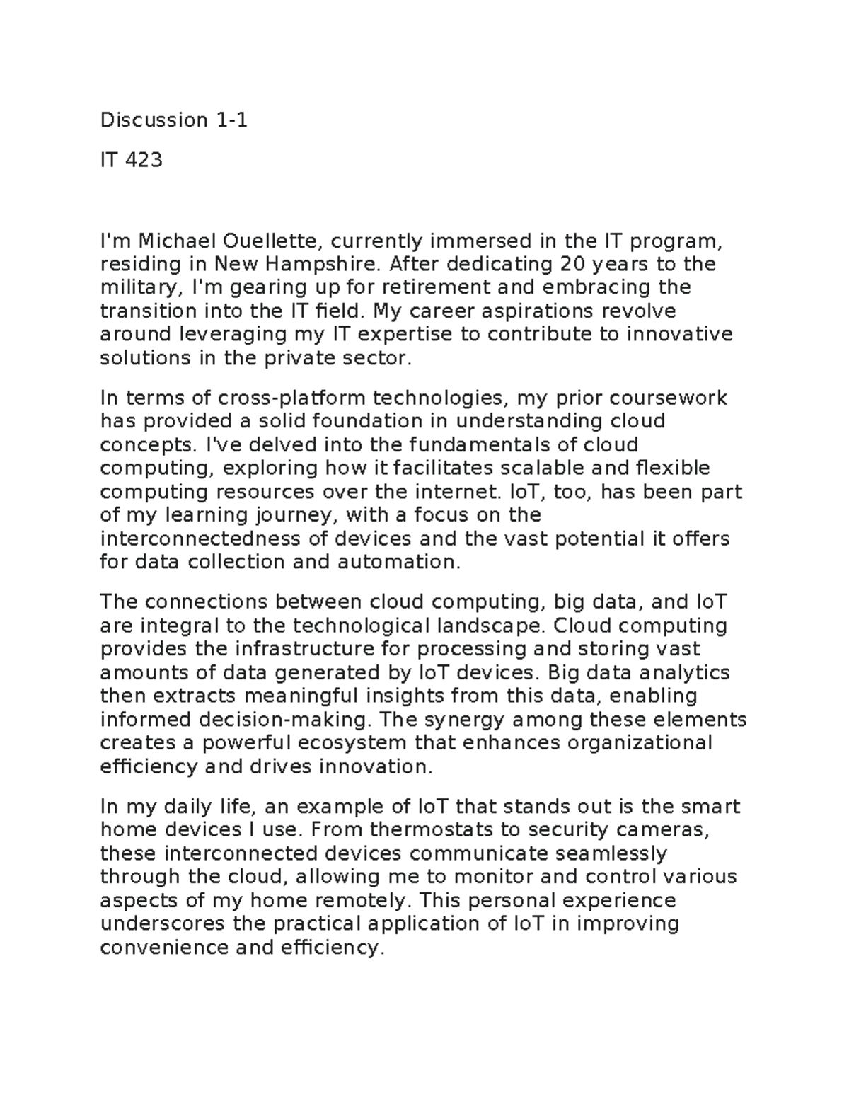IT 423 discussion - Discussion 1- IT 423 I'm Michael Ouellette ...