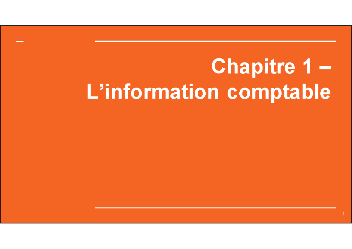 Chapitre 1 - Linformation comptable - Chapitre 1 – L’information ...