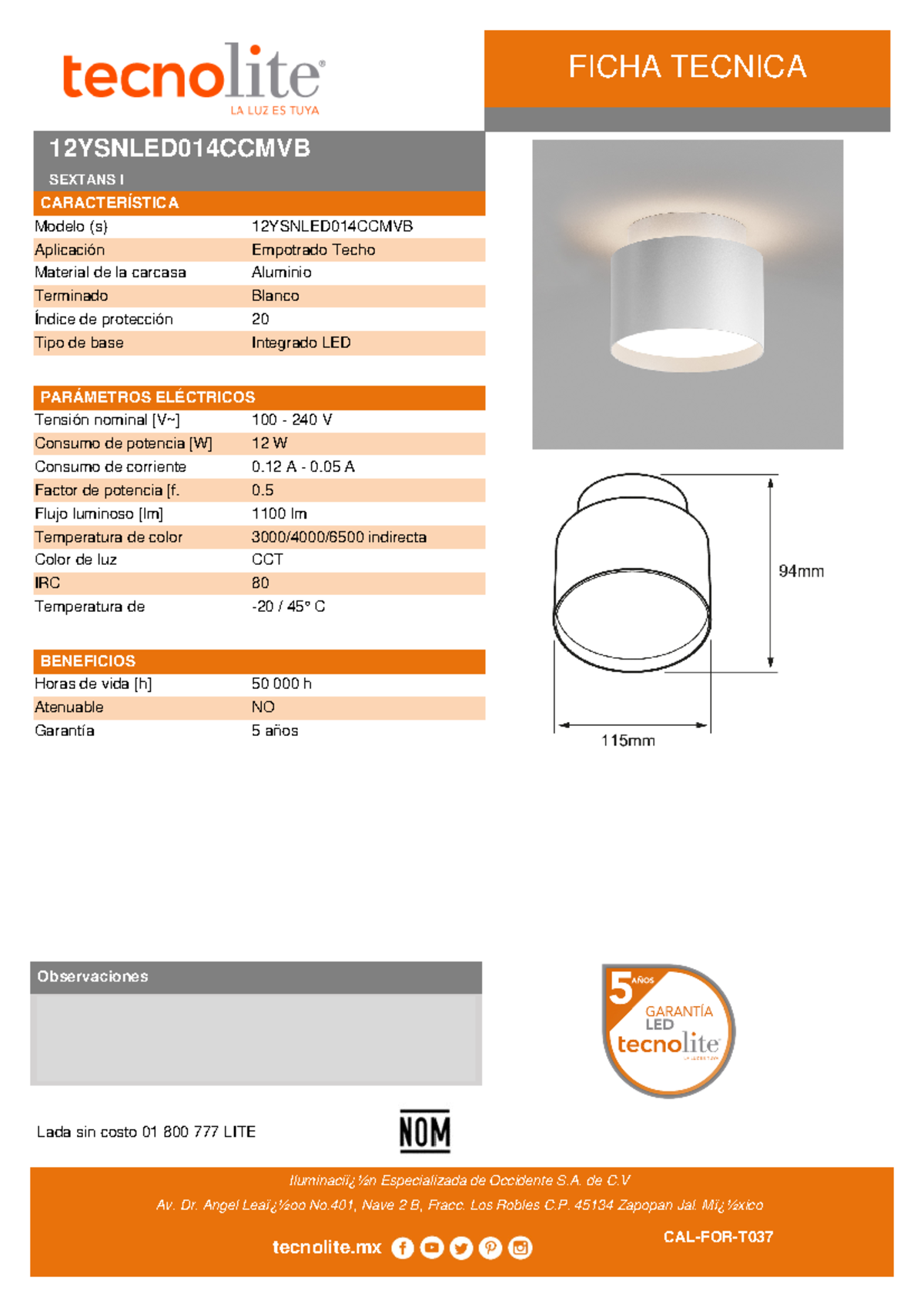 12 Ysnled 014 Ccmvb Data Sheet - FICHA TECNICA 12YSNLED014CCMVB SEXTANS I Modelo (s) - Studocu