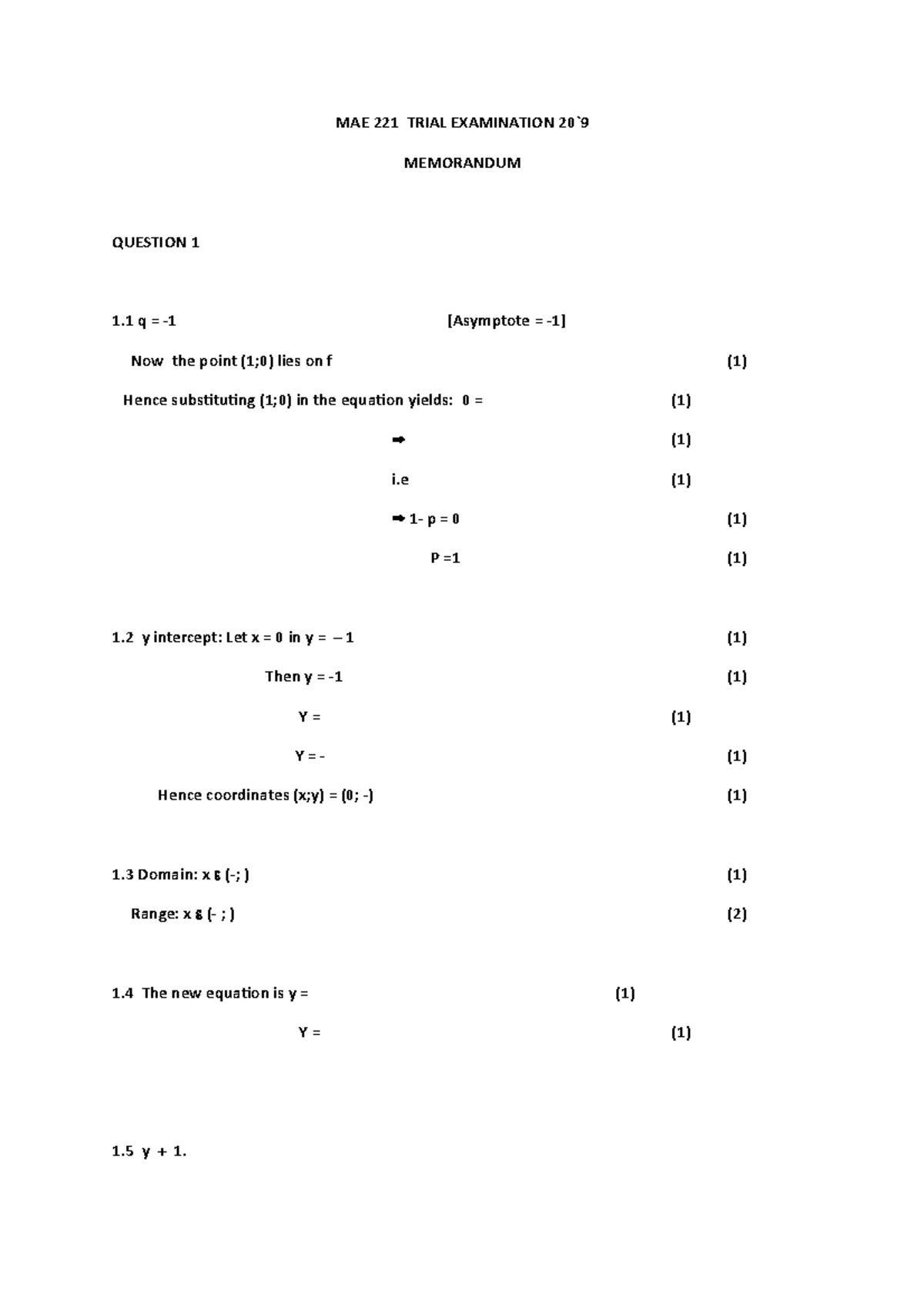 Trial EXAM MEMO Questions 1 - 3 - MAE 221 TRIAL EXAMINATION 20` MEMORANDUM QUESTION 1 1 q = -1 ...