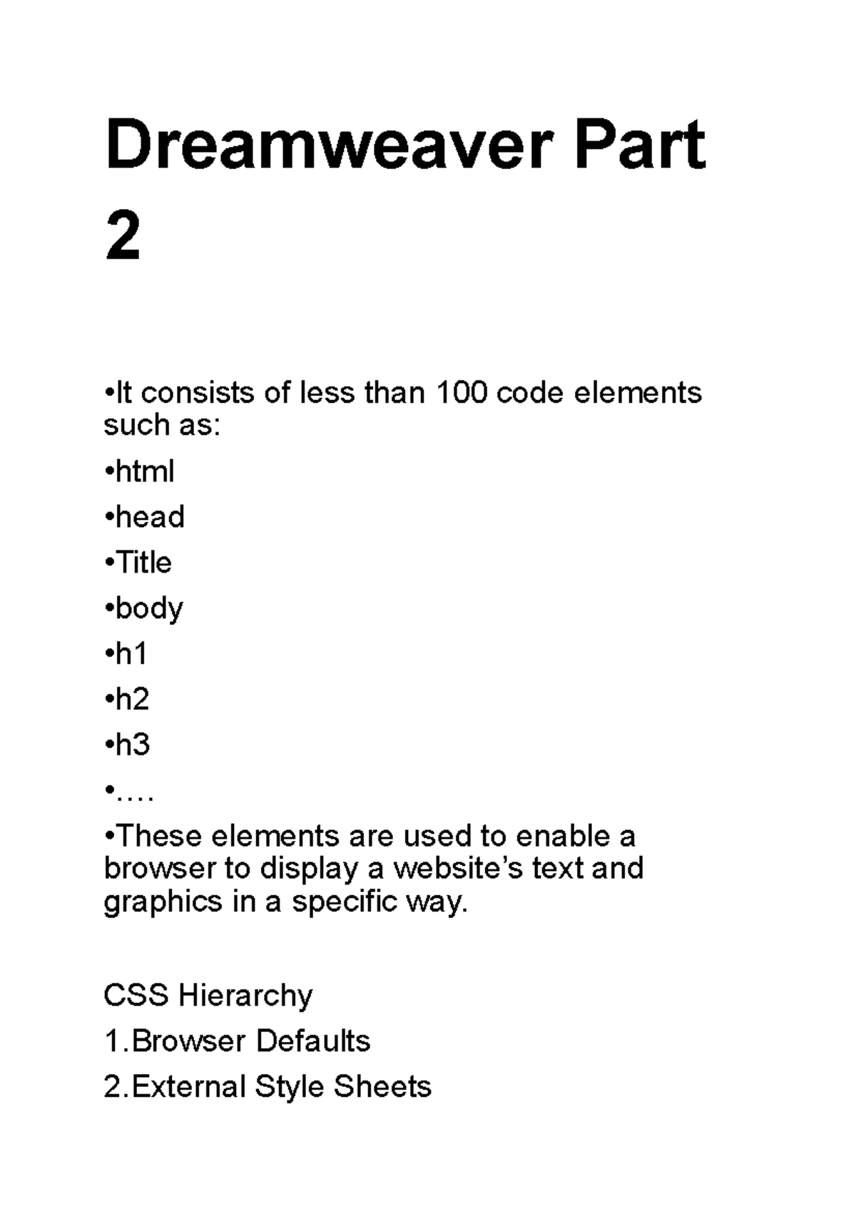 Dreamweaver Part 2 notes - Dreamweaver Part 2 •It consists of less than ...