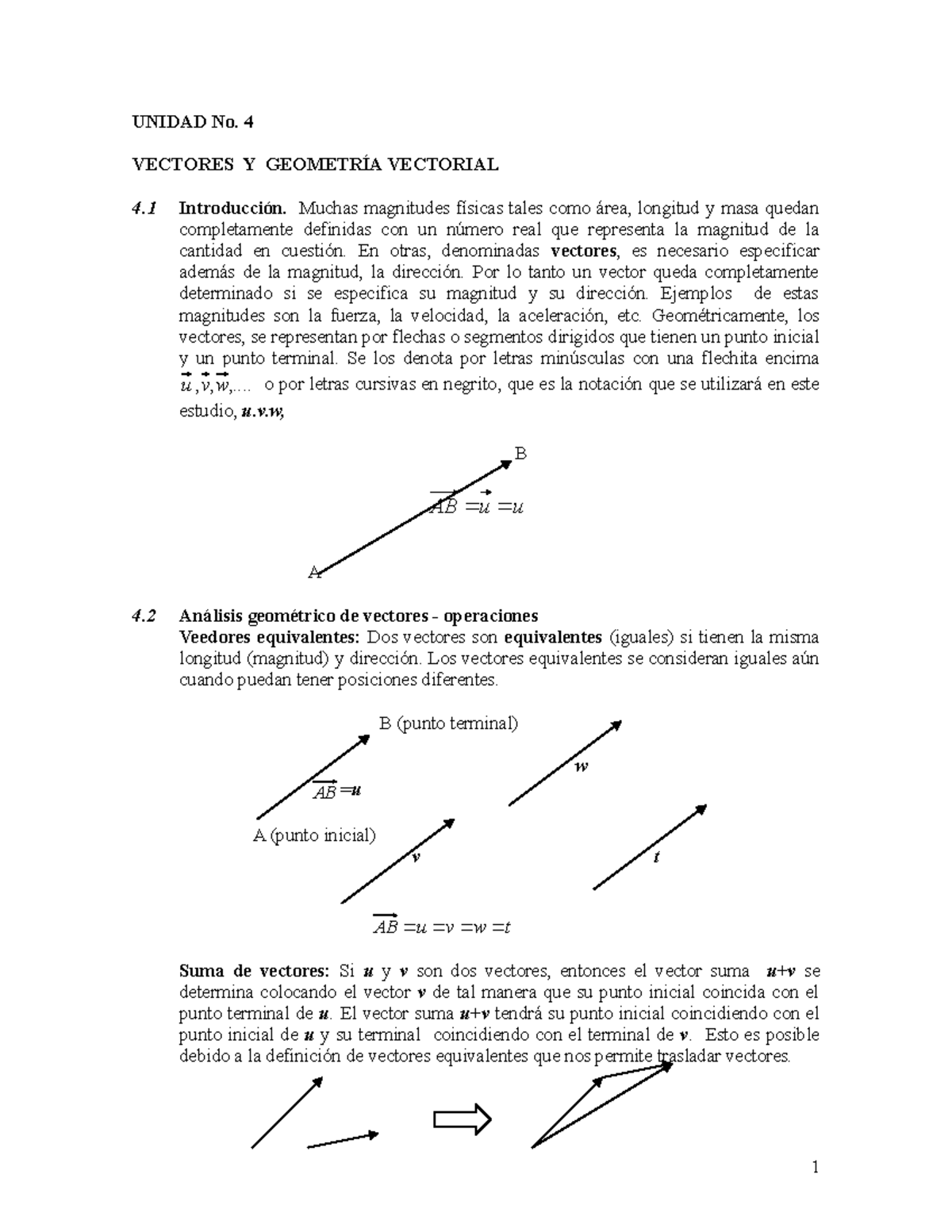 Unidad 4 - UNIDAD No. 4 VECTORES Y GEOMETRÍA VECTORIAL 4 Introducción. Muchas magnitudes físicas ...
