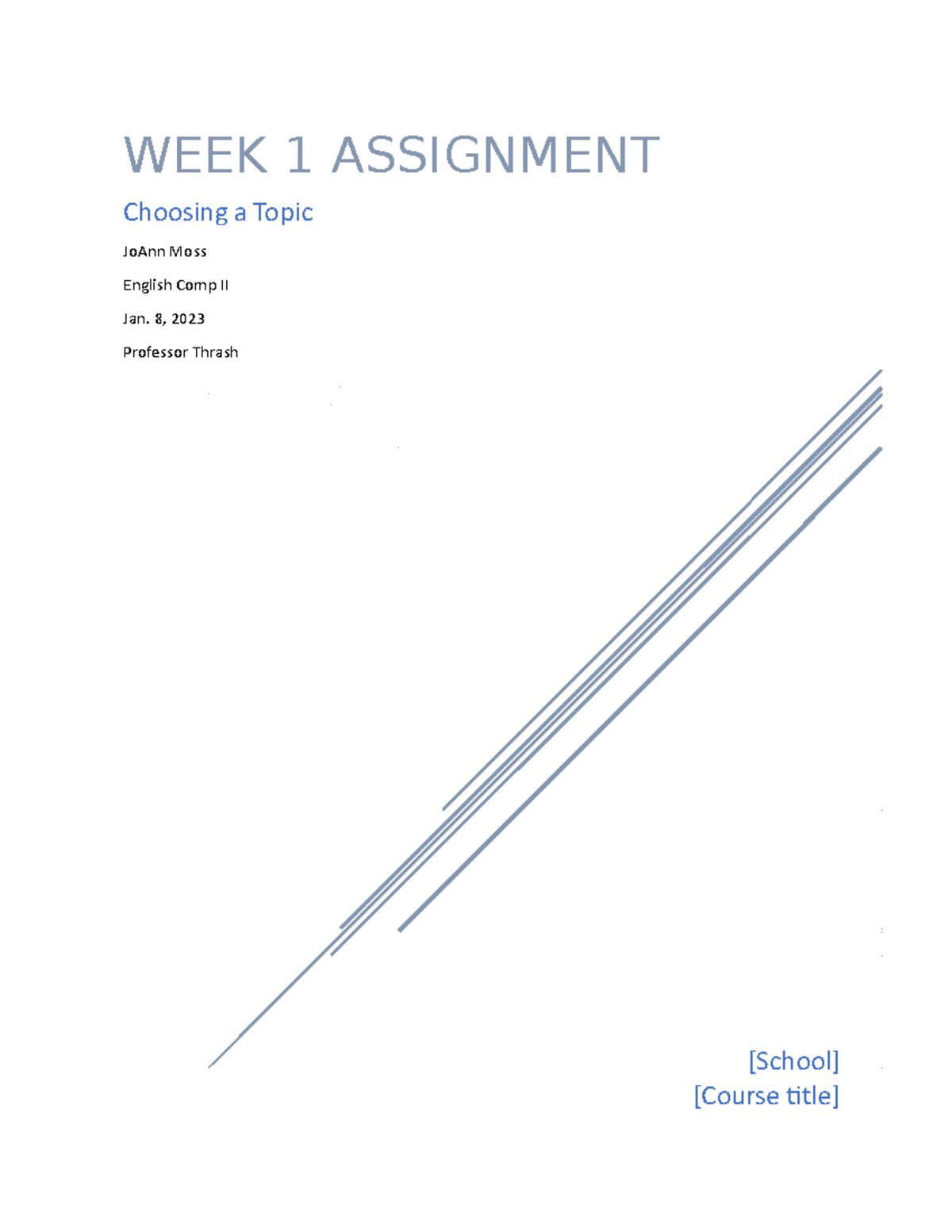 Eng week 1 - week 1 assignment Grade A - WEEK 1 ASSIGNMENT Choosing a ...