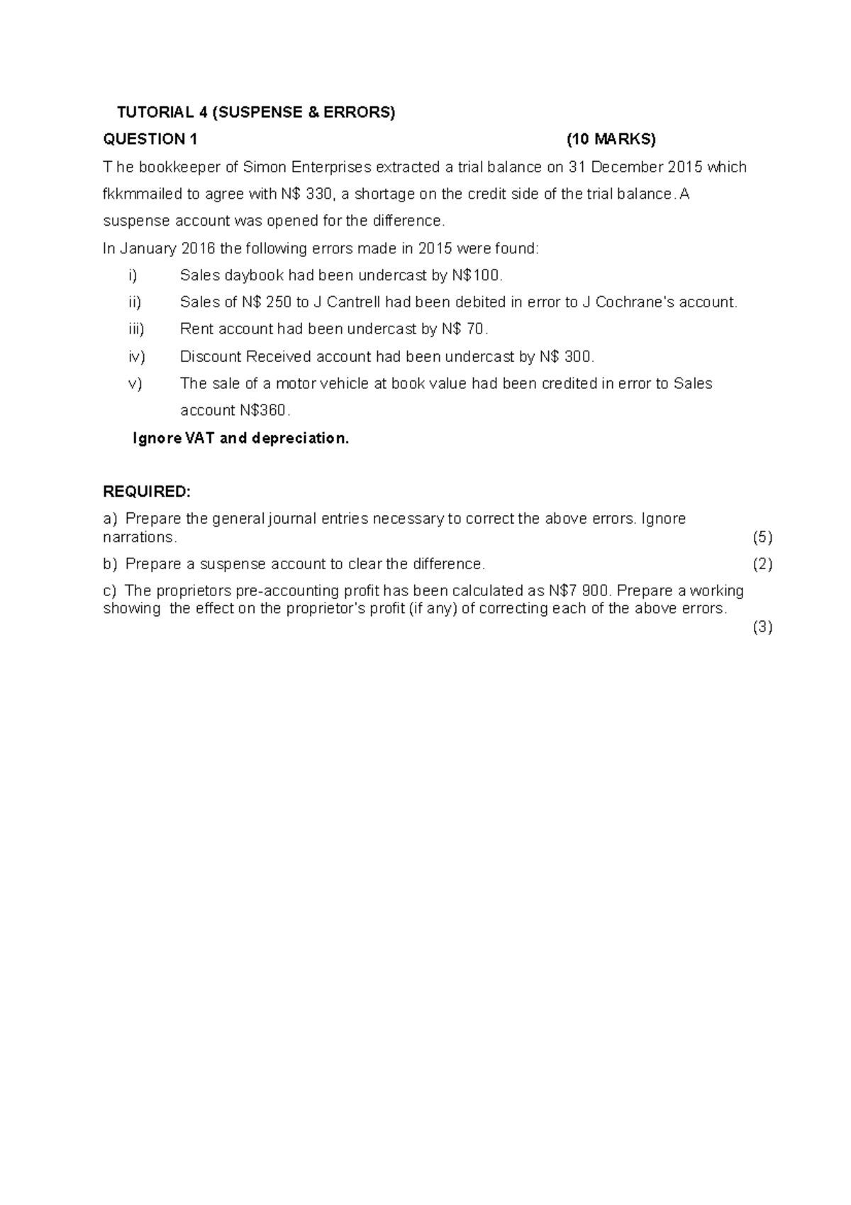 Tutorial 4 - TUTORIAL 4 (SUSPENSE & ERRORS) QUESTION 1 (10 MARKS) T he bookkeeper of Simon - Studocu