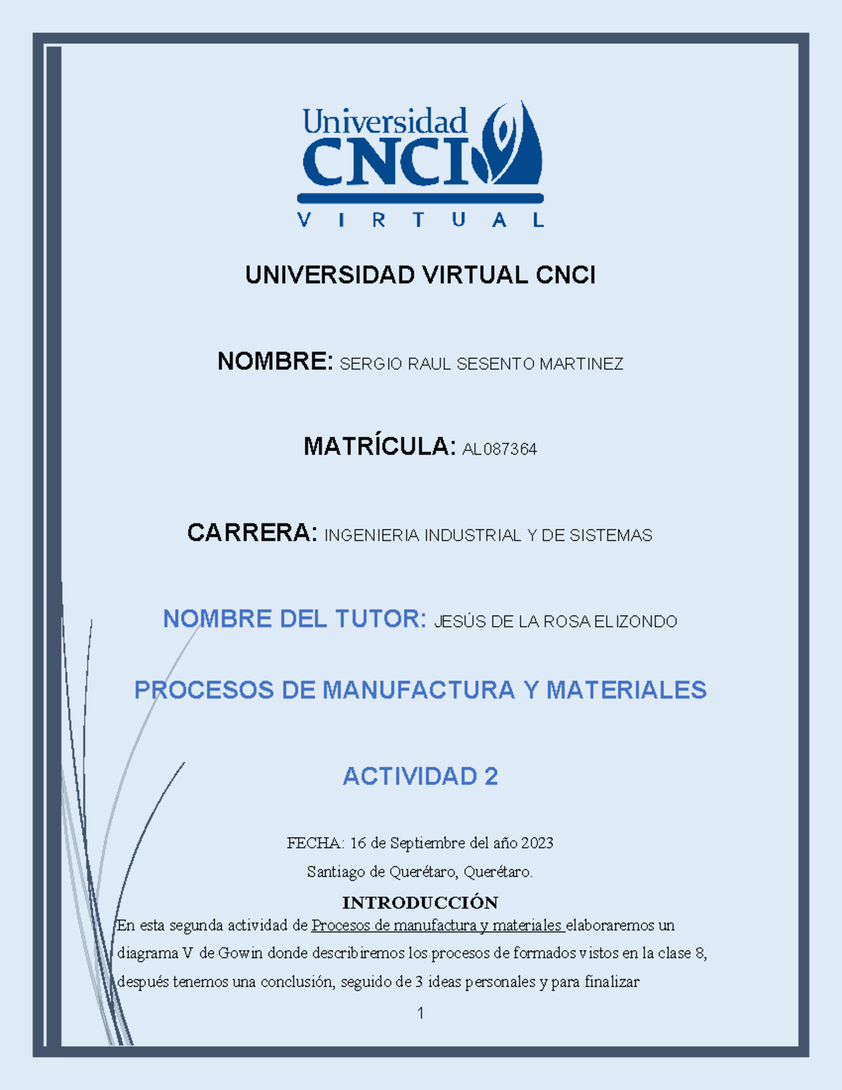 Actividad 2 Procesos de manufactura y materiales - UNIVERSIDAD VIRTUAL CNCI NOMBRE: SERGIO RAUL ...