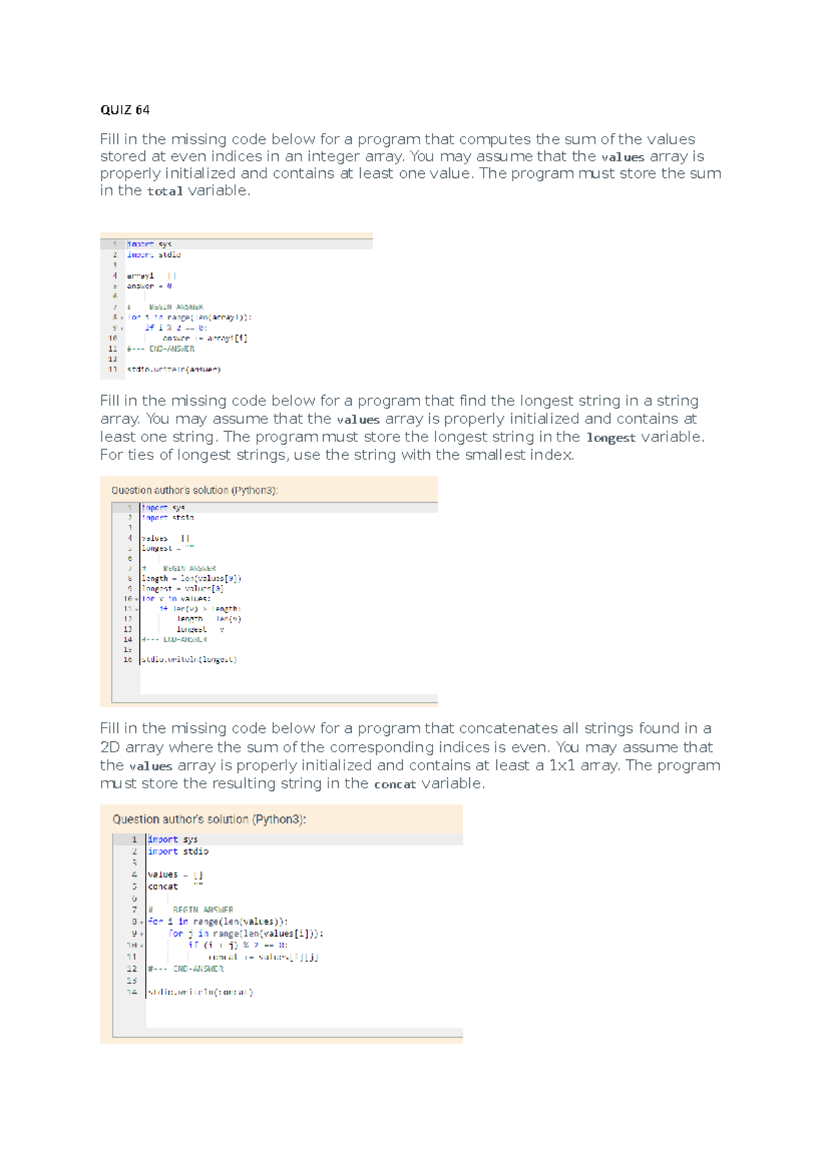 COMP SCI Quizes[ 23] - QUIZ 64 Fill in the missing code below for a ...