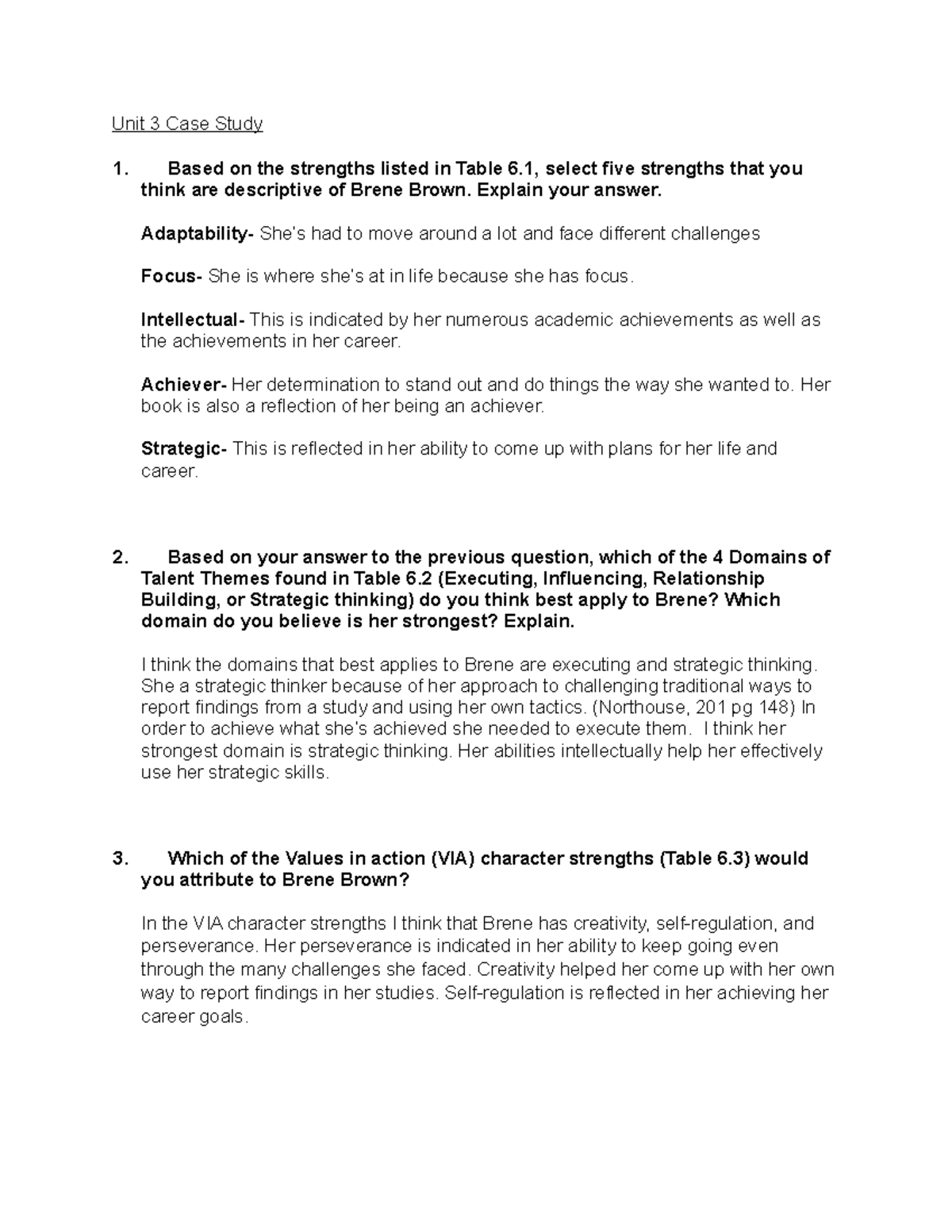 Unit 3 Case Study - Unit 3 Case Study 1. Based on the strengths listed ...