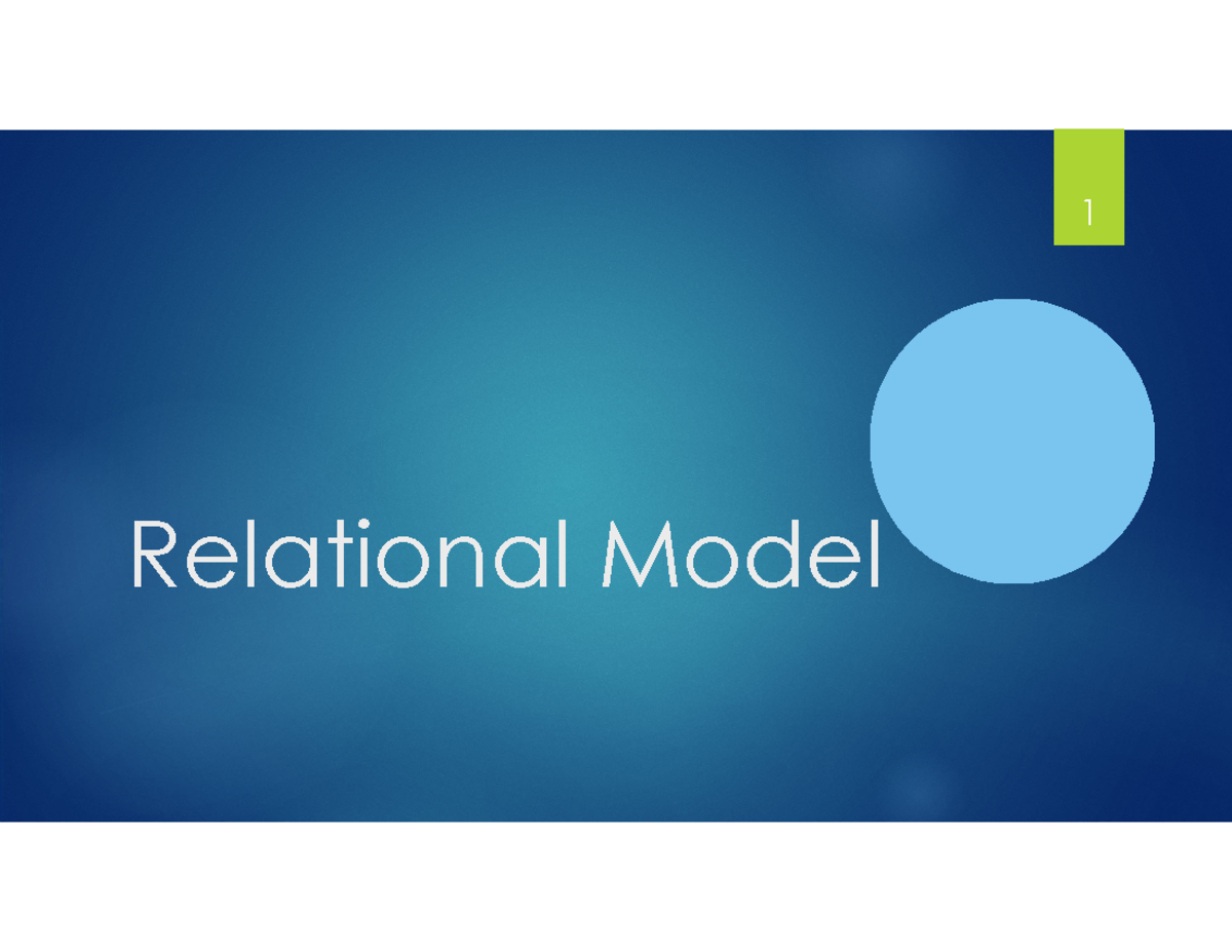 Relational Model Intro - Relational Model History of Relational ...