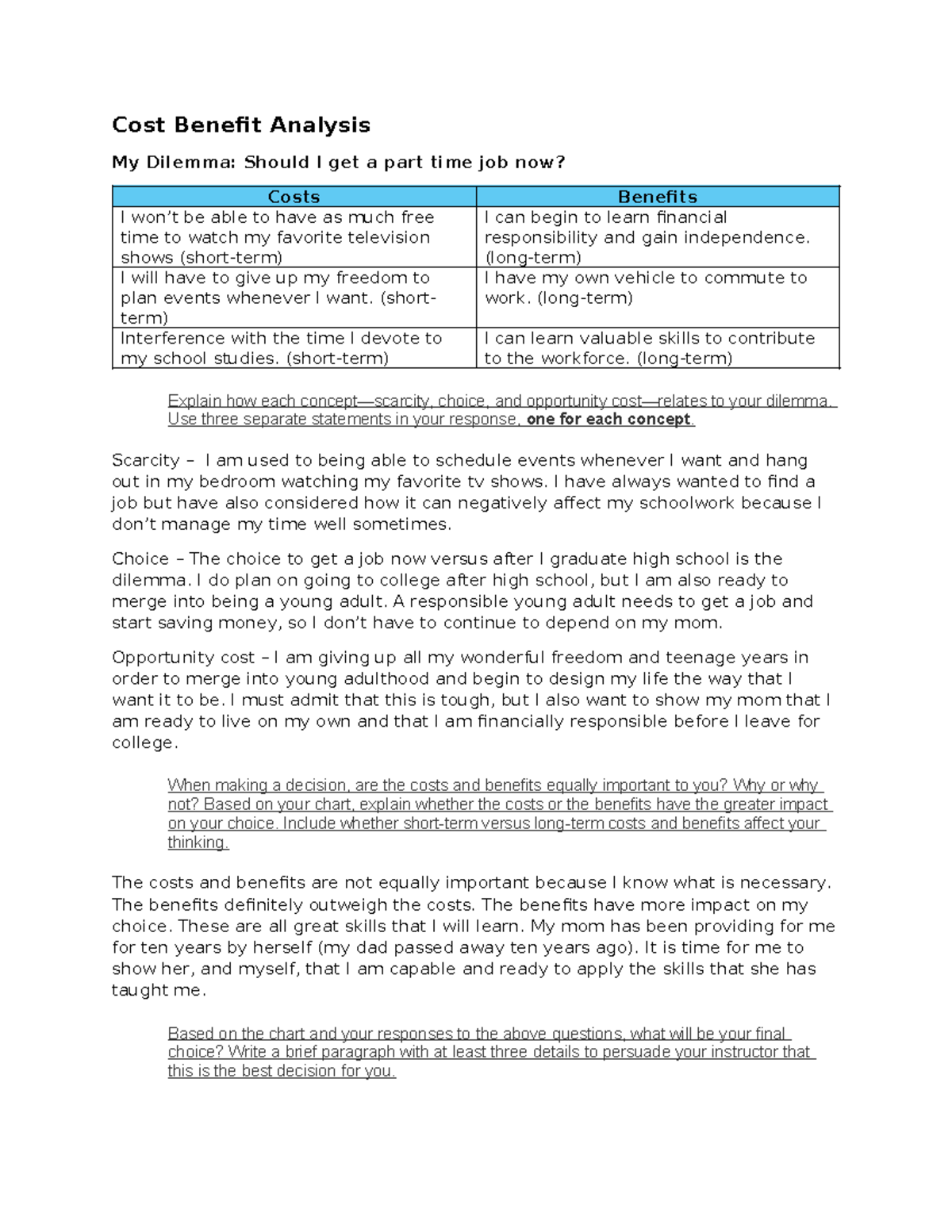 Scarcity & smart choices - Cost Benefit Analysis My Dilemma: Should I ...