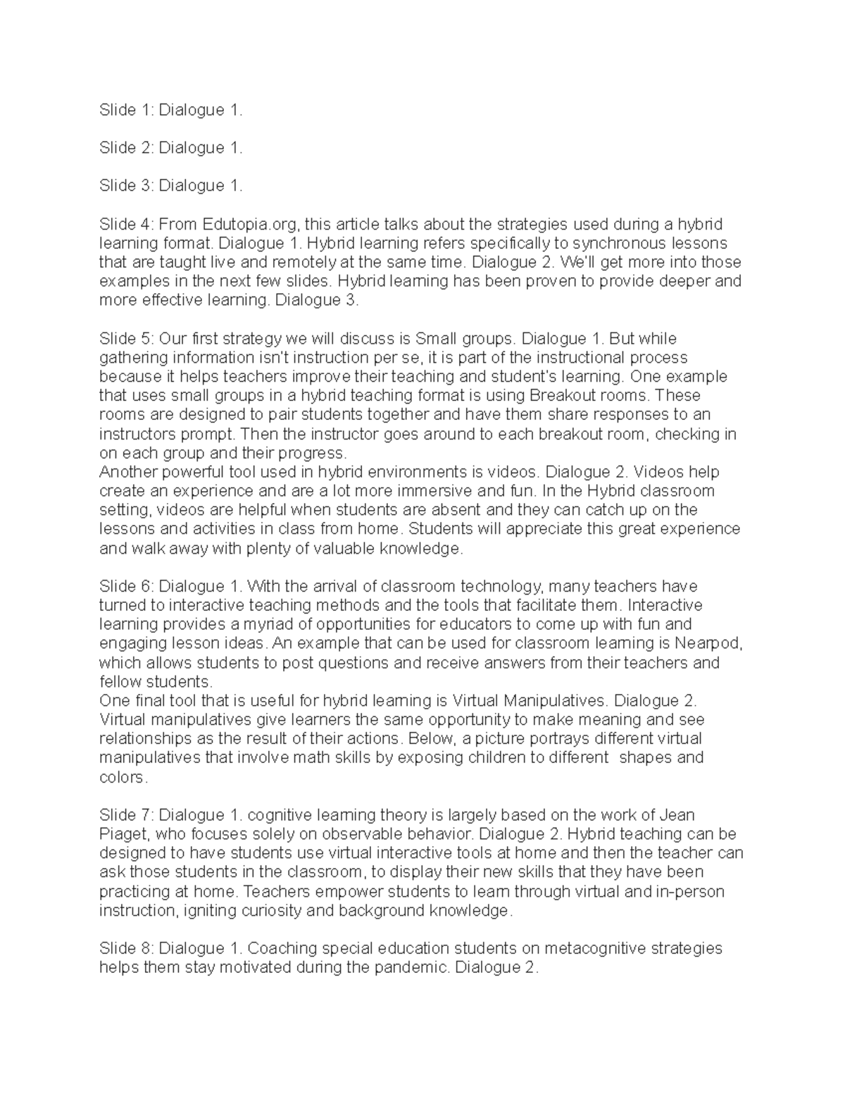 Technology Assignment Script - Slide 1: Dialogue 1. Slide 2: Dialogue 1. Slide 3: Dialogue 1 ...