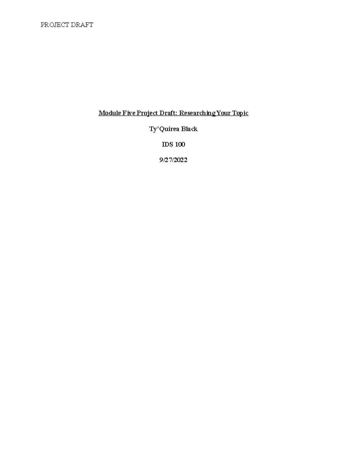 Module 5 Project Draft - Module Five Project Draft: Researching Your Topic Ty’Quirea Black IDS ...