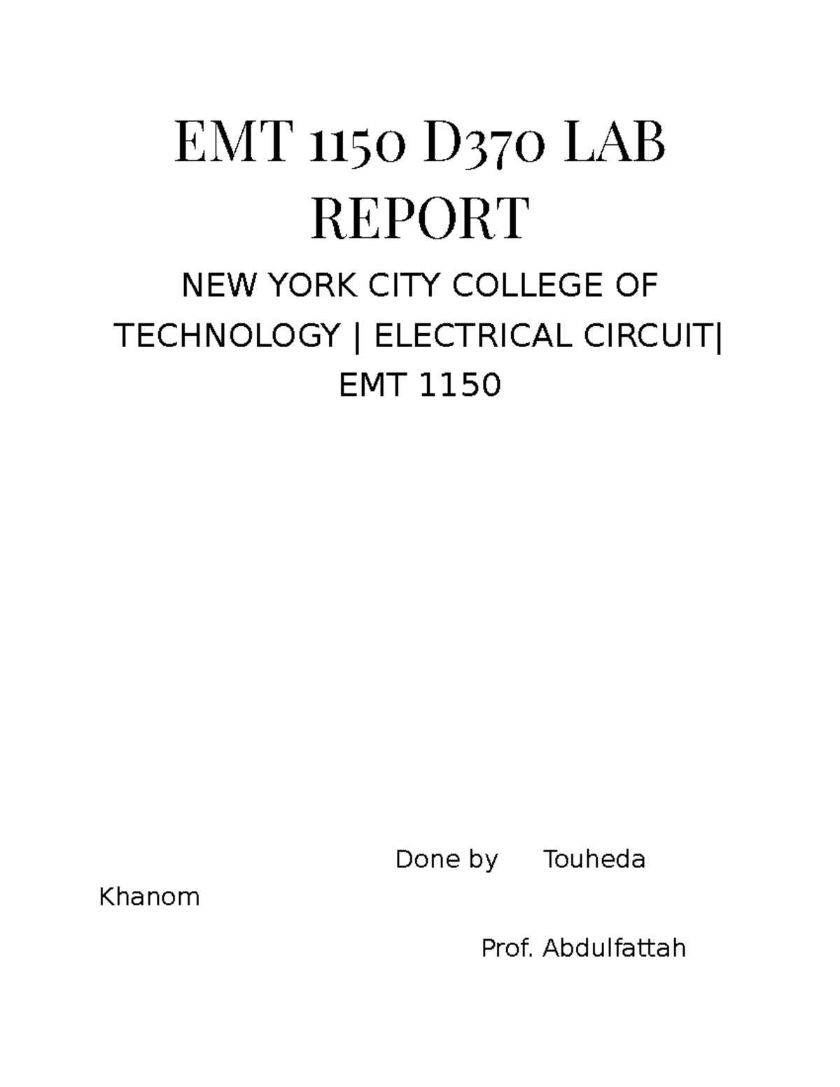 EMT 1150 Lb-1 - LAB #1 - MULTISIM - EMT 1150 D370 LAB REPORT NEW YORK CITY COLLEGE OF TECHNOLOGY ...