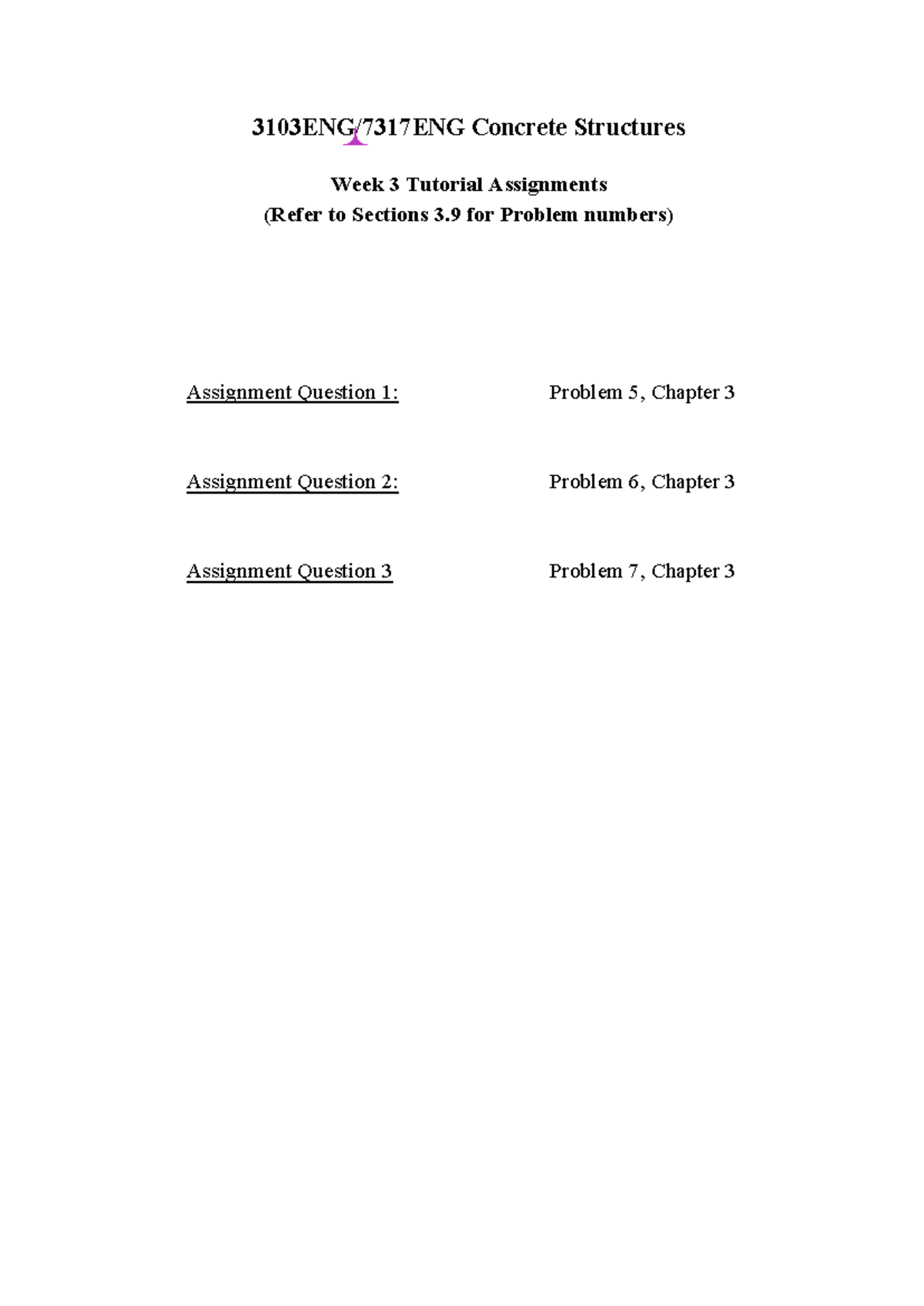 Week 3 Tutorial Assignments-1 - 3103ENG - 3103ENG/7317ENG Concrete ...