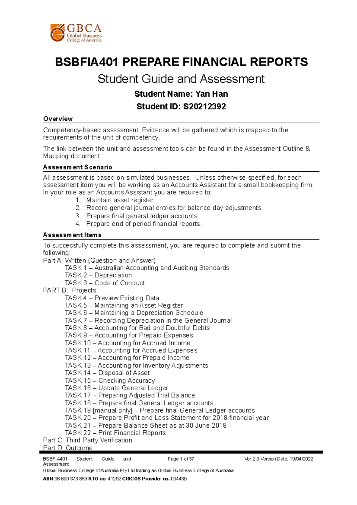 Bsbfia 401 Student Guide and Assessment V2.0 - BSBFIA401 PREPARE FINANCIAL REPORTS Student Guide ...