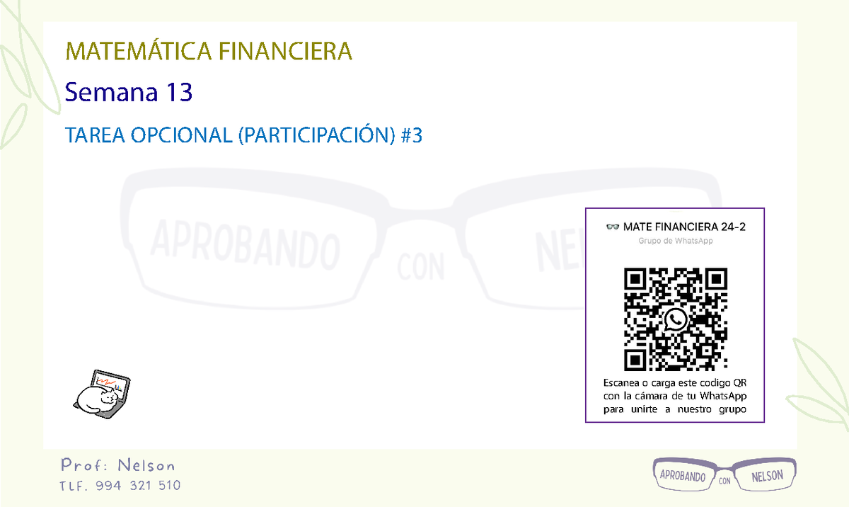 Tarea Opcional #3 ( ParticipacióN), Matefi 24-2 - Semana 13MATEMÁTICA FINANCIERATAREA OPCIONAL ...