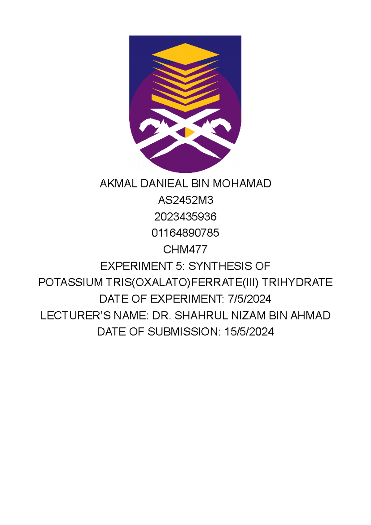 Akmal Danieal BIN Mohamad AS2452M3 2023435936 CHM477 EXP 5 Synthesis OF ...