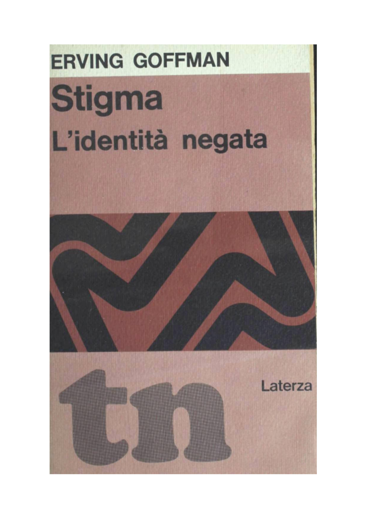 Stigma. L'identità negata - Erving Goffman STIGMA L'identità negata ...