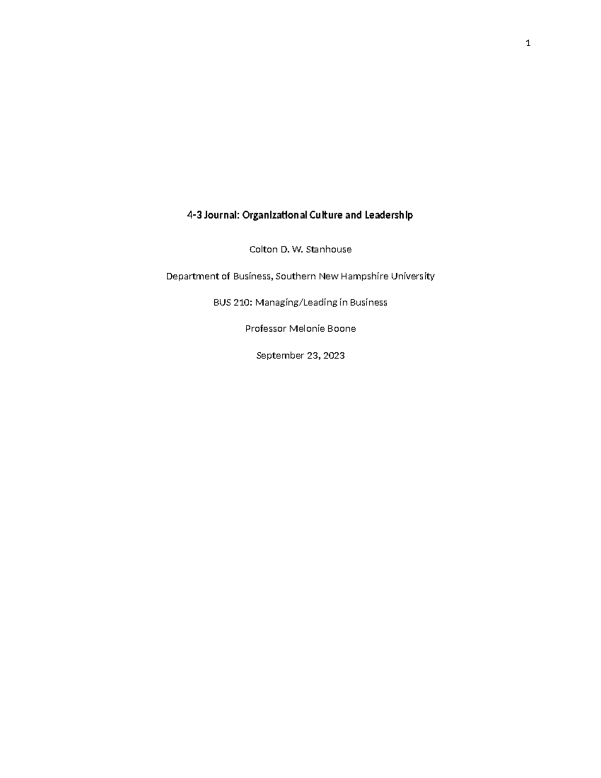 BUS 210 4 3 Journal - 1 4-3 Journal: Organizational Culture and Leadership Colton D. W ...