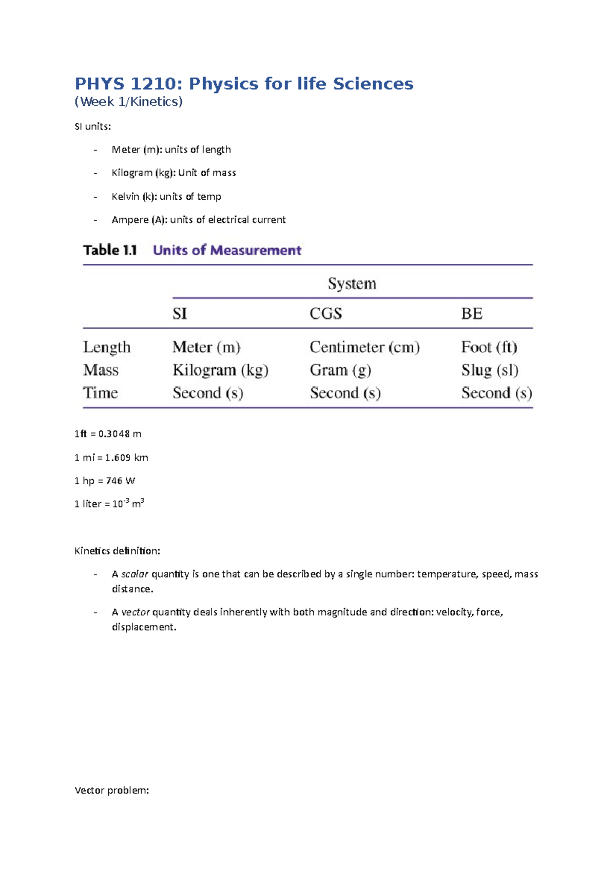 PHYS 1210 - sdas - PHYS 1210: Physics for life Sciences (Week 1/Kinetics) SI units: - Meter (m ...