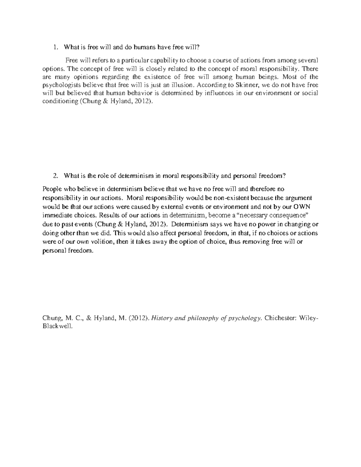 Week two discussion - 1. What is free will and do humans have free will ...