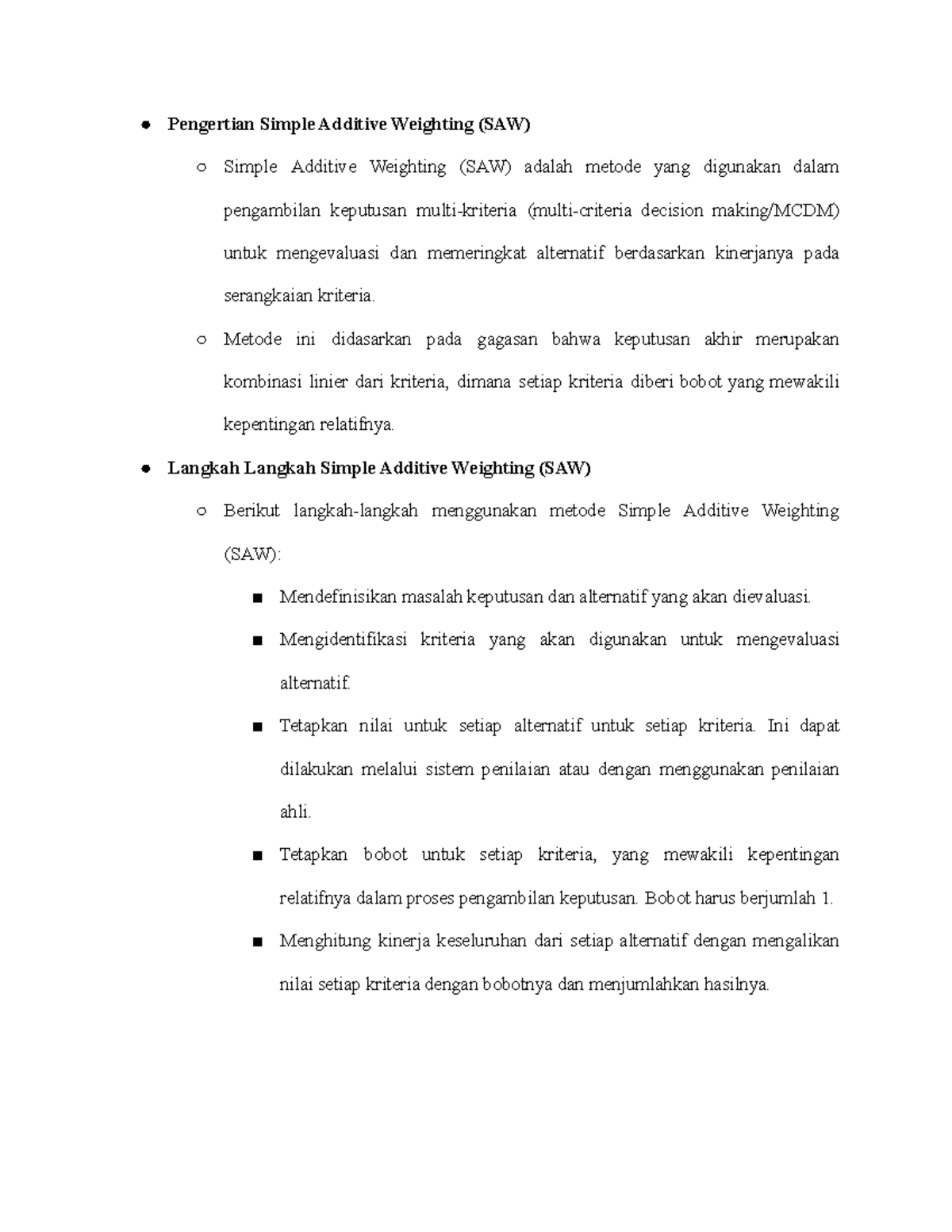 Simple Additive Weighting (SAW) - Metode ini didasarkan pada gagasan ...