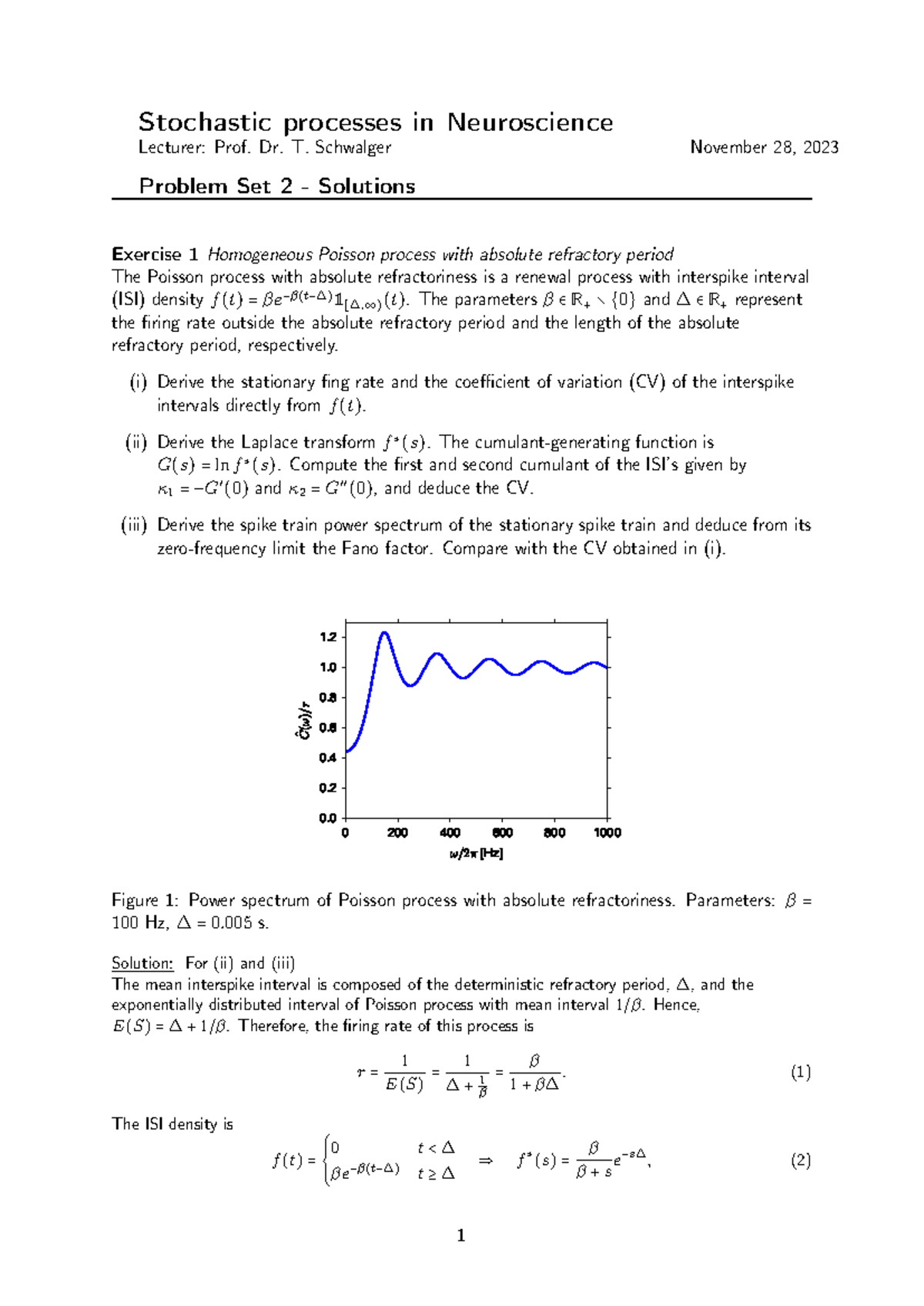 Exercises 2 Solutions for Homework - Stochastic processes in Neuroscience Lecturer: Prof. Dr. T ...