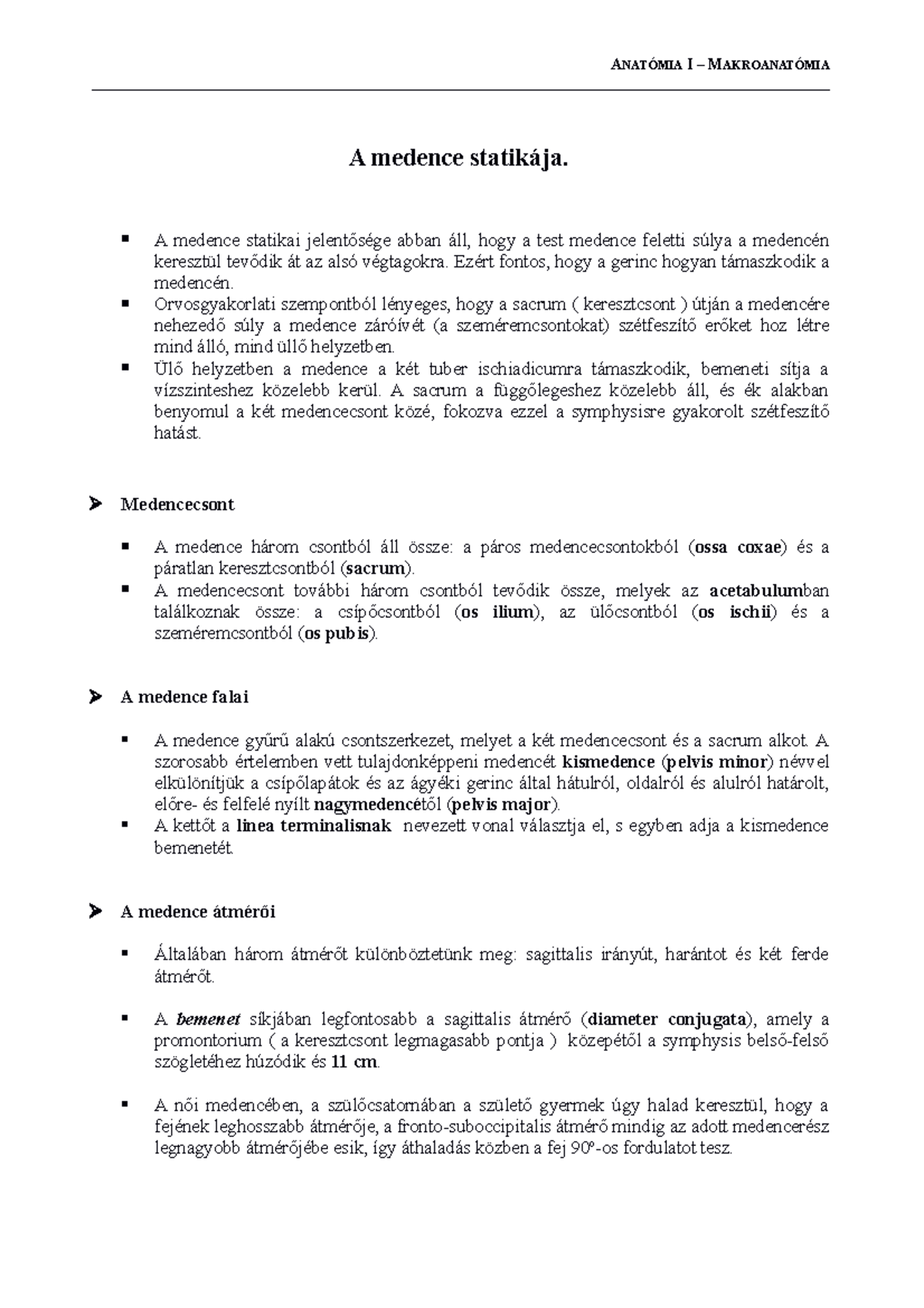 A mede statik+íja - ANATÓMIA I – MAKROANATÓMIA A medence statikája. A ...