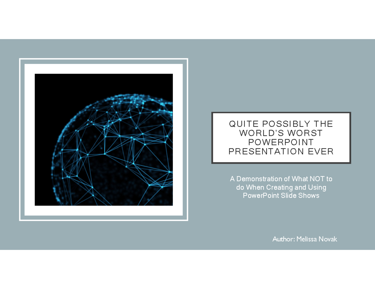 Worst Presentation Ever (MN) 7-3-Final - QUITE POSSIBLY THE WORLD’S ...