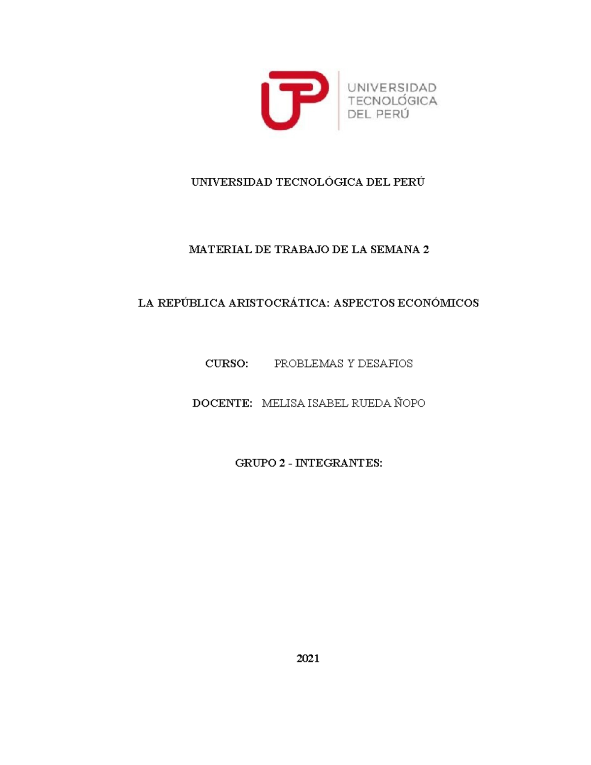 Tarea 2 Aspectos Econo Oligarquía - UNIVERSIDAD TECNOLÓGICA DEL PERÚ MATERIAL DE TRABAJO DE LA ...