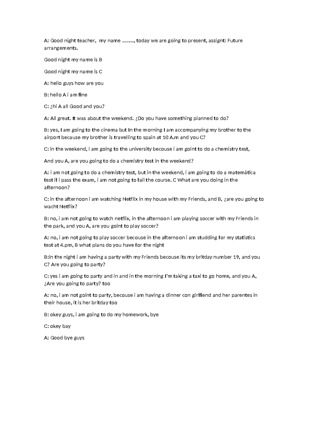 Week11 - week 11_ ingles 4 - A: Good night teacher, my name ...