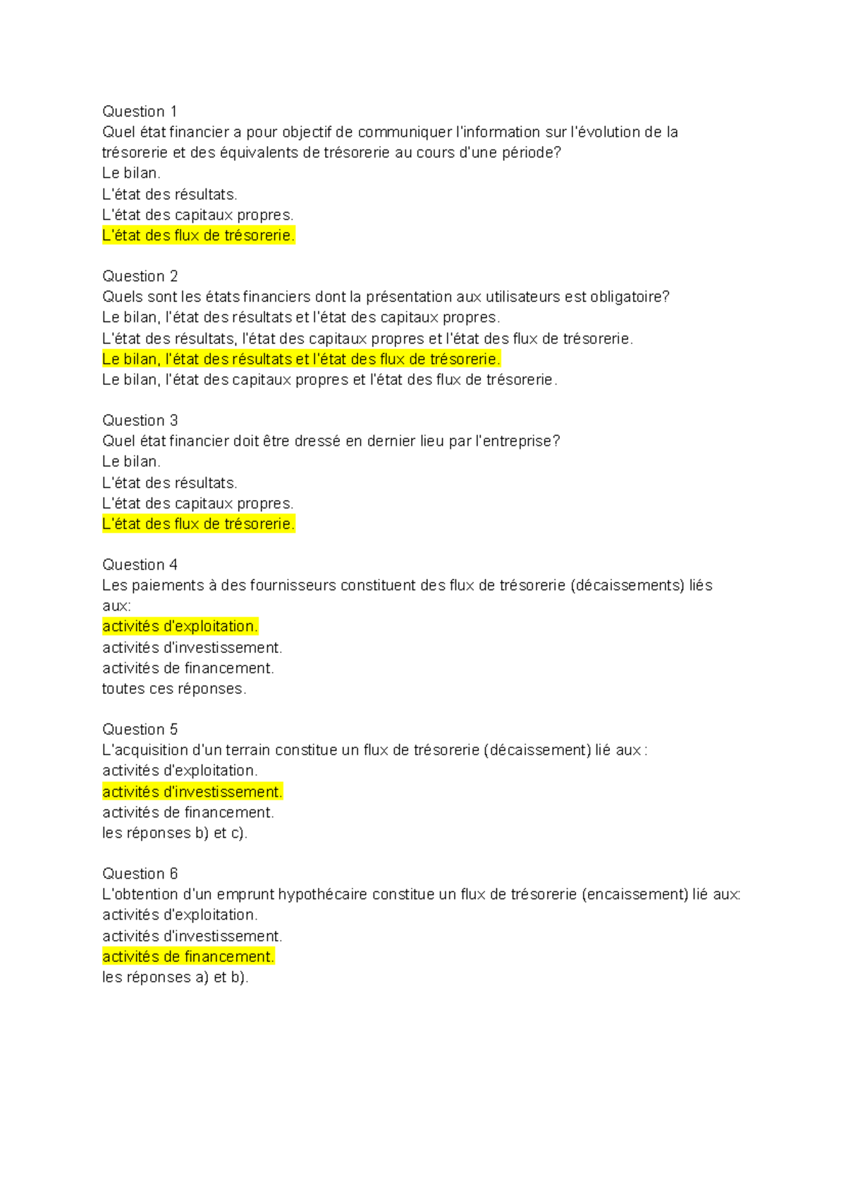 SCO1205-réponses-questionnaire 3 - Question 1 Quel état financier a ...