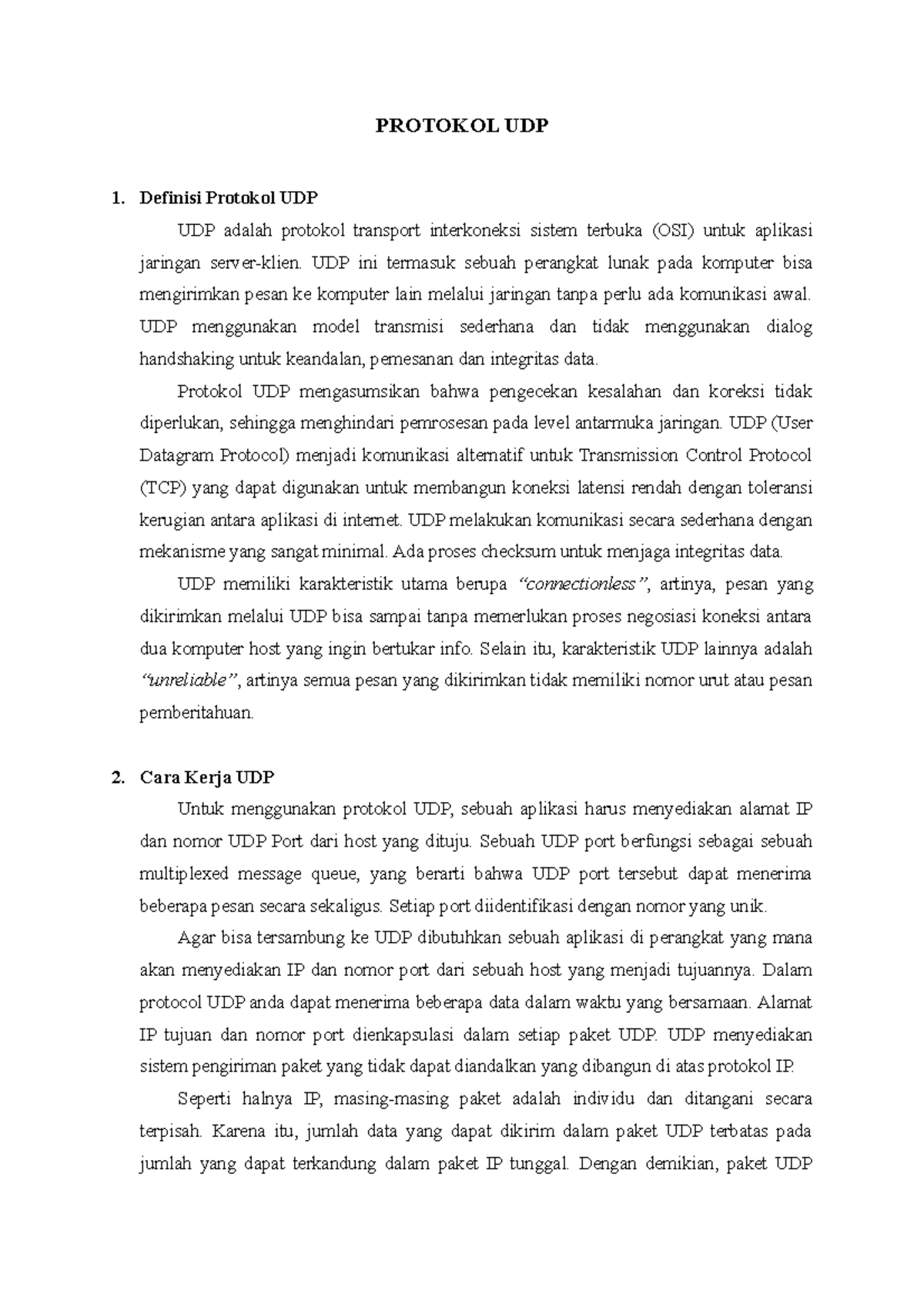Protocol UDP - PROTOKOL UDP Definisi Protokol UDP UDP adalah protokol transport interkoneksi ...
