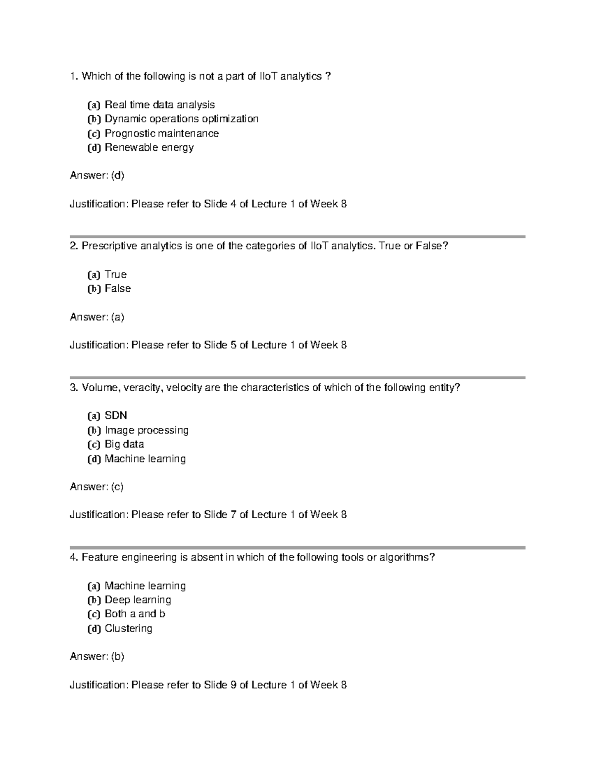 Week 8 Assignment Solution Which Of The Following Is Not A Part Of Iiot Analytics A Real