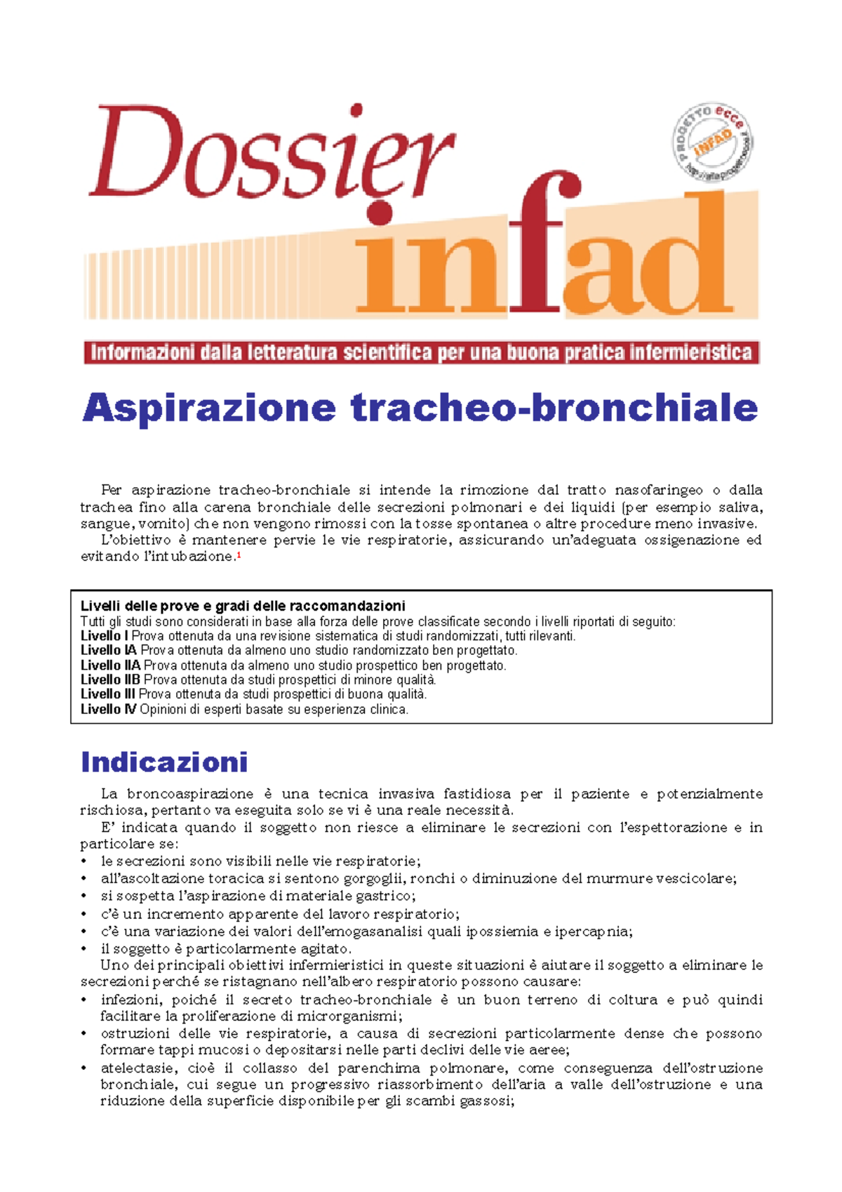 Aspirazione trecheo-bronchiale - L’obiettivo è mantenere pervie le vie ...