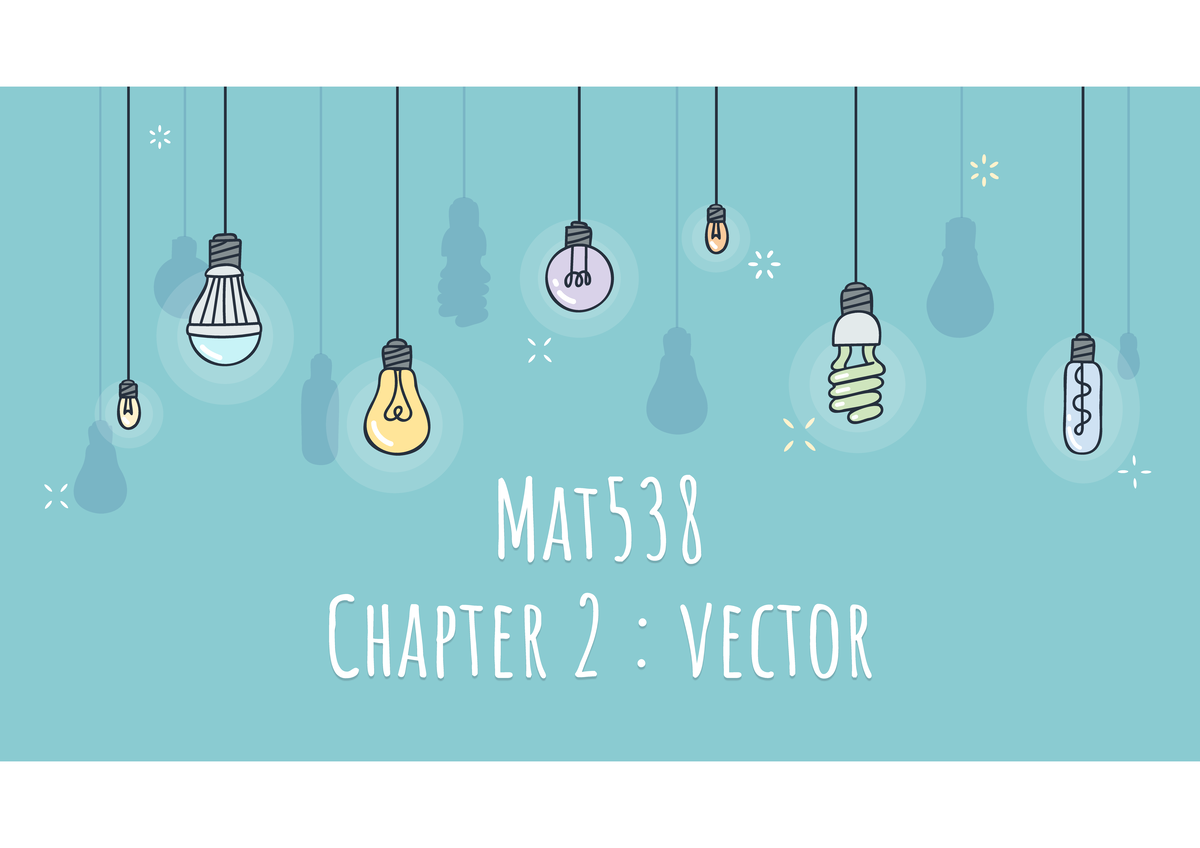 MAT538 WEEK 2 Fitri Risya ALYA Binti Zainal L3 202404032245 26750 - Mat Chapter 2 : vector ...